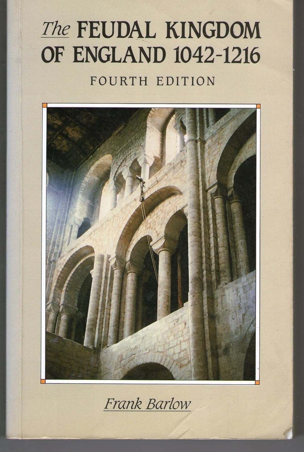 The Feudal Kingdom of England, 1042-1216 (History of England): Barlow ...