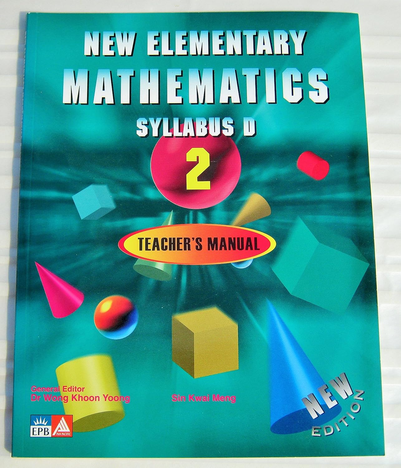 New Elementary Mathematics (Syllabus D/Book 2, Teacher's Manual): Sin ...