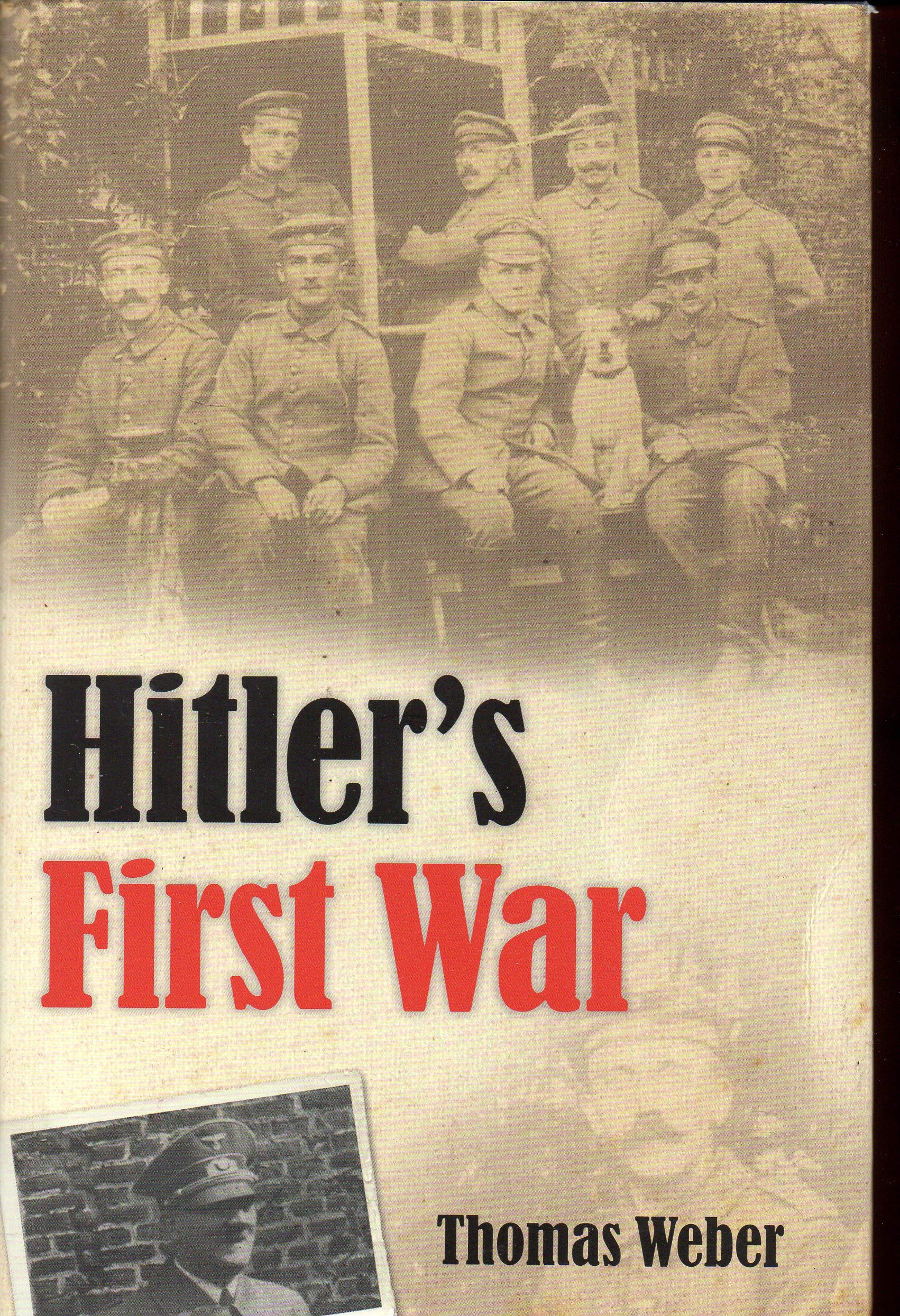 Amazon.com: Hitler's First War: Adolf Hitler, the Men of the List ...