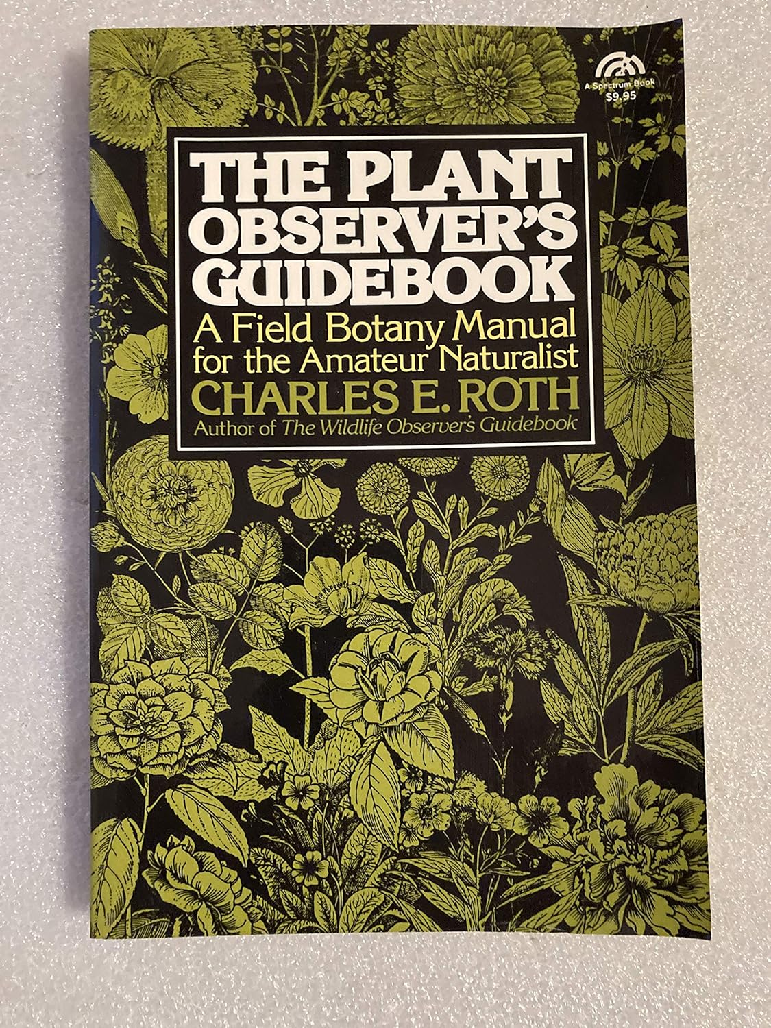 The Plant Observer's Guidebook: A Field Botany Manual for the Amateur ...