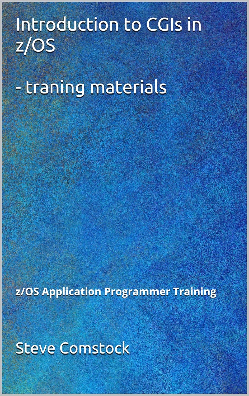 Introduction To CGIs In Z OS Traning Materials Z OS Application introduction-to-cgis-in-z-os-traning-materials-z-os-application