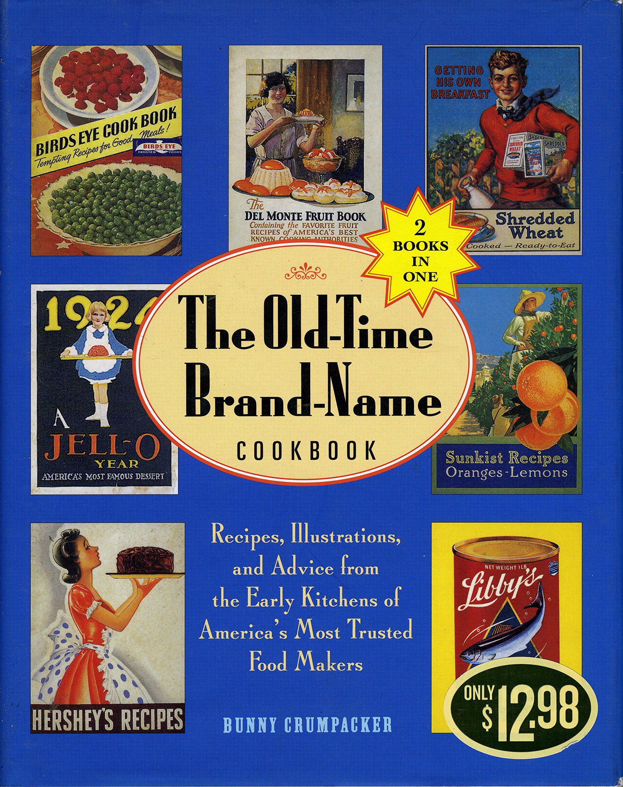 Old-Time Brand-Name Cookbook: Recipes, Illustrations, and Advice from ...