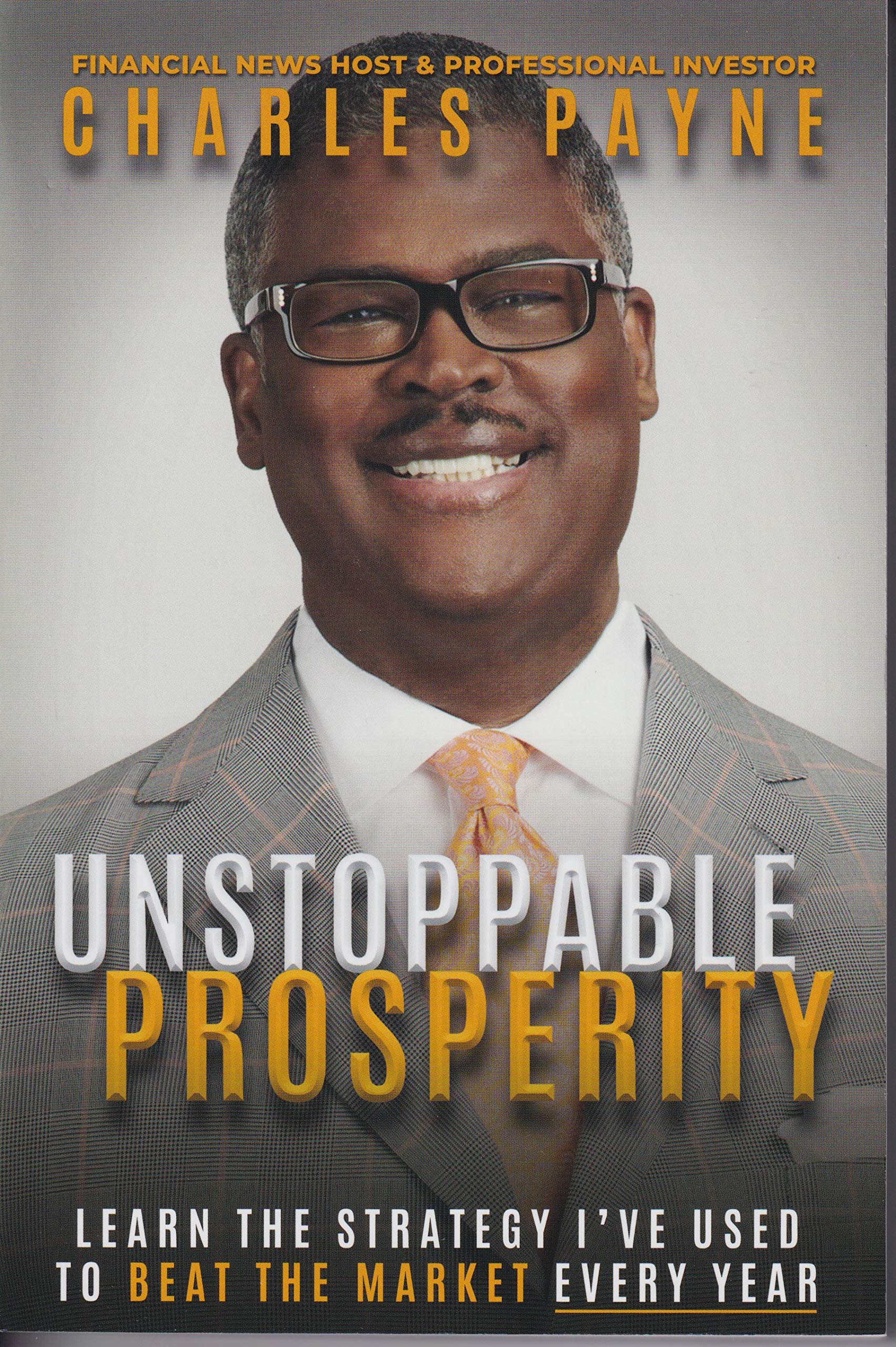 Unstoppable Prosperity: Learn the Strategy I've Used to Beat the Market ...