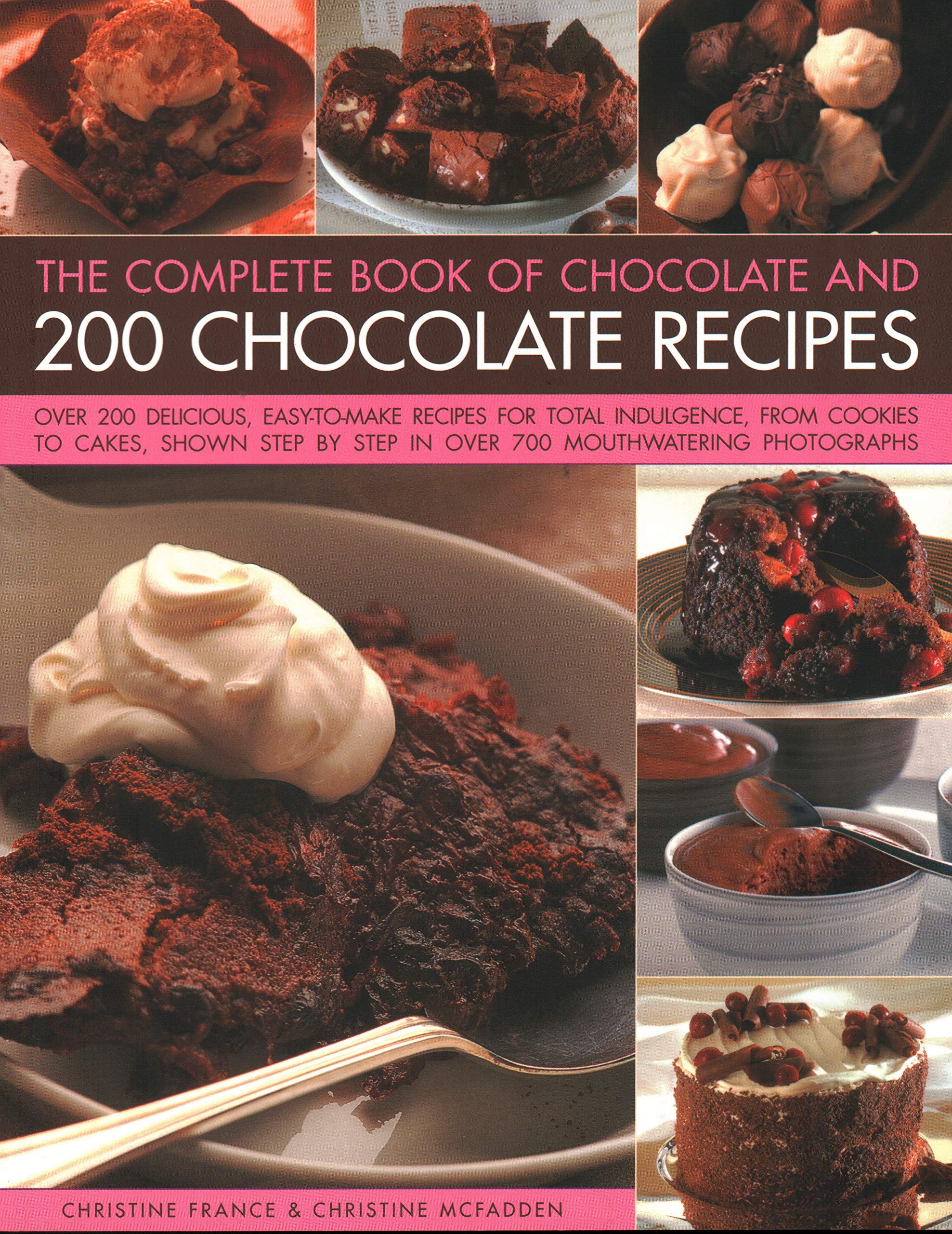 The Complete Book of Chocolate and 200 Chocolate Recipes: Over 200 ...