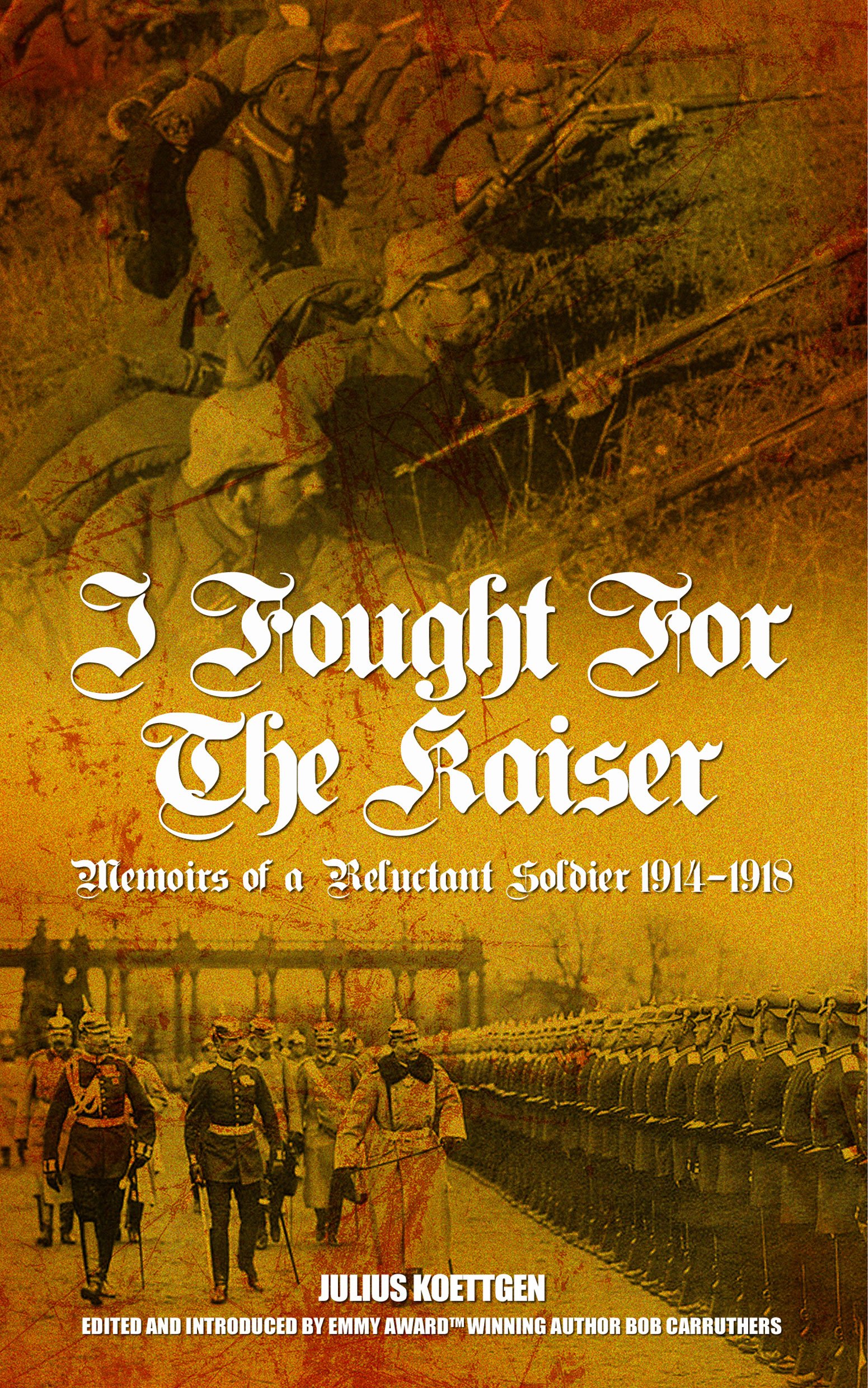 Amazon.com: A German Deserter's War Experience: Fighting for the Kaiser ...