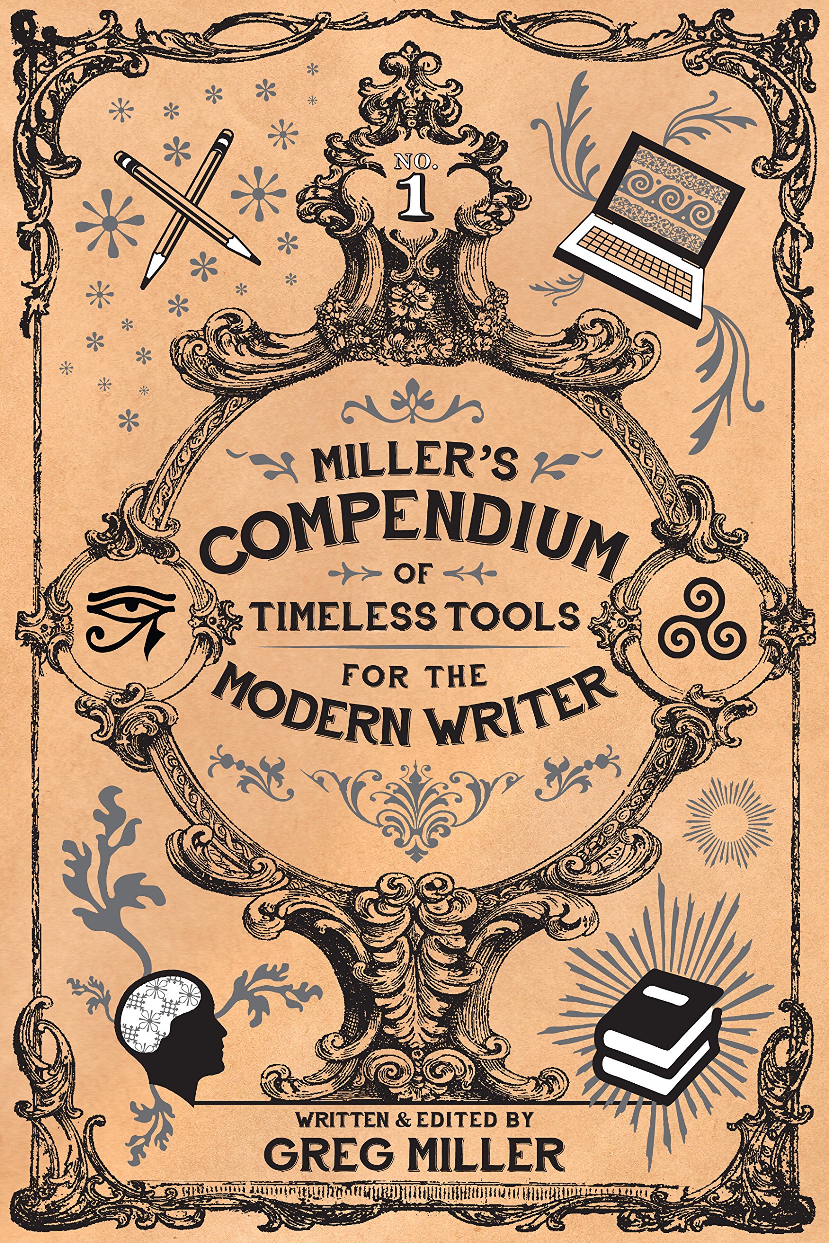 Buy "Miller's Compendium of Timeless Tools for the Modern Writer ...