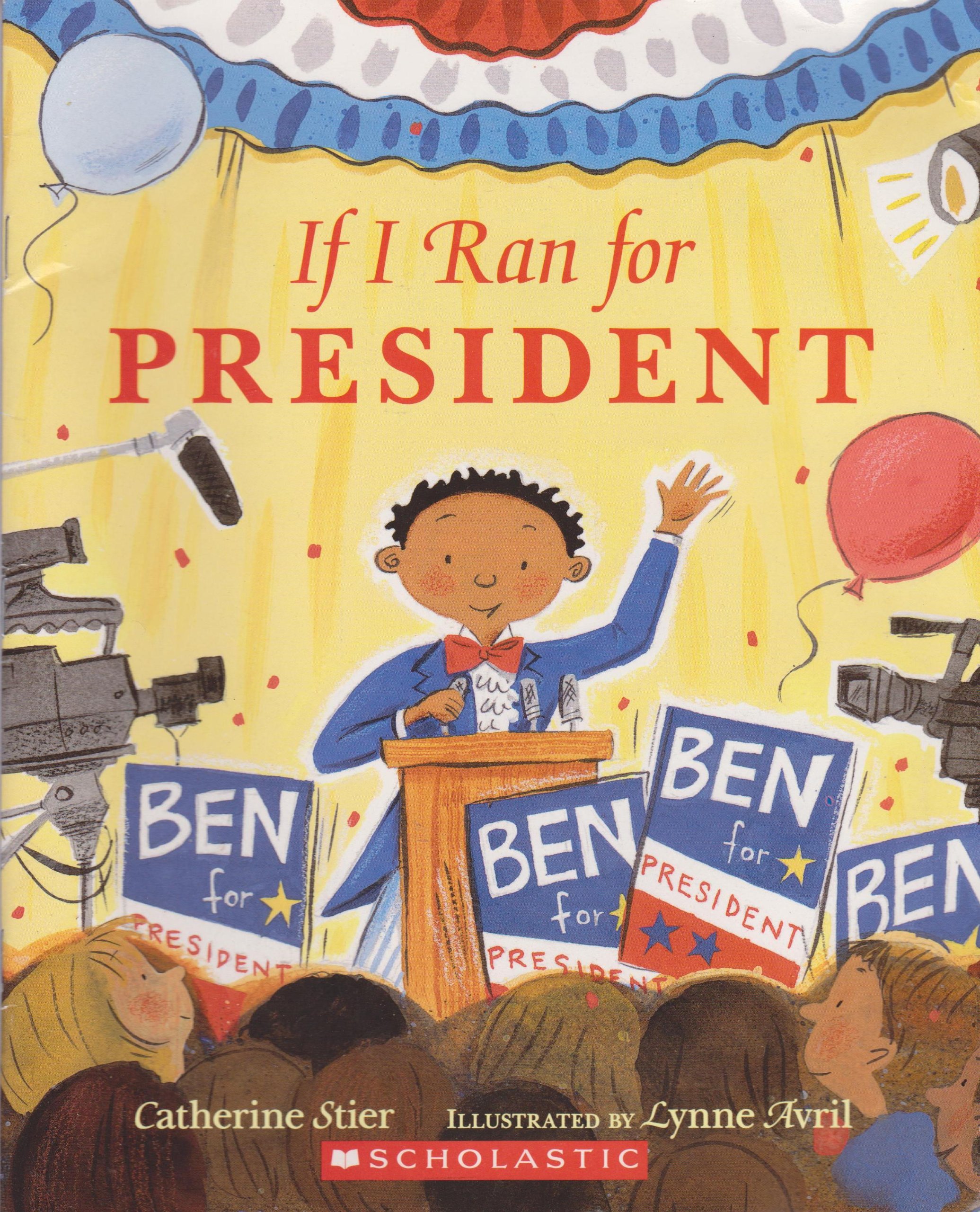 If I Ran for President: Catherine Stier: 9780545111331: Amazon.com: Books