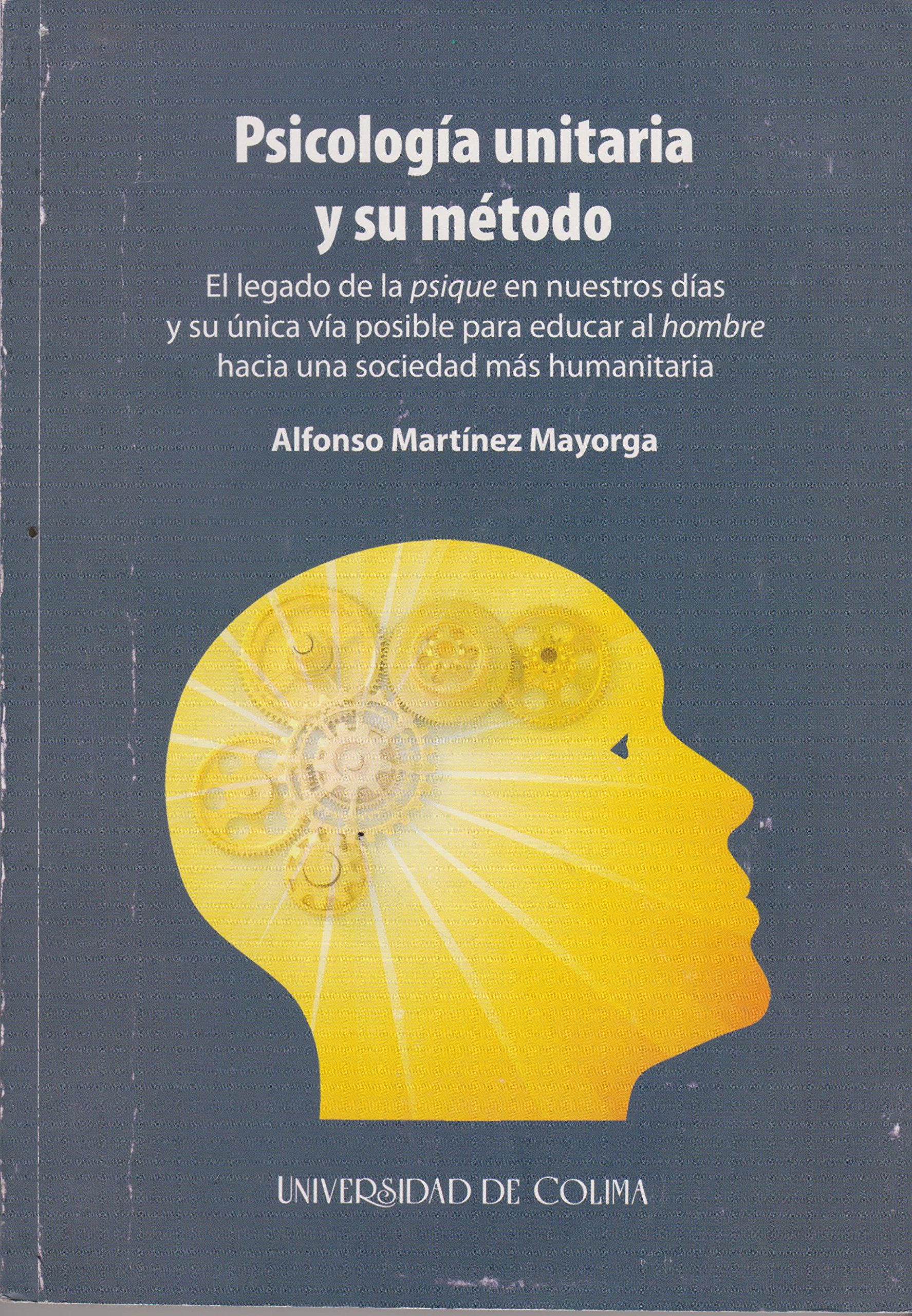 Buy Psicologia Unitaria y su metodo. El legado de la psique en nuestros ...