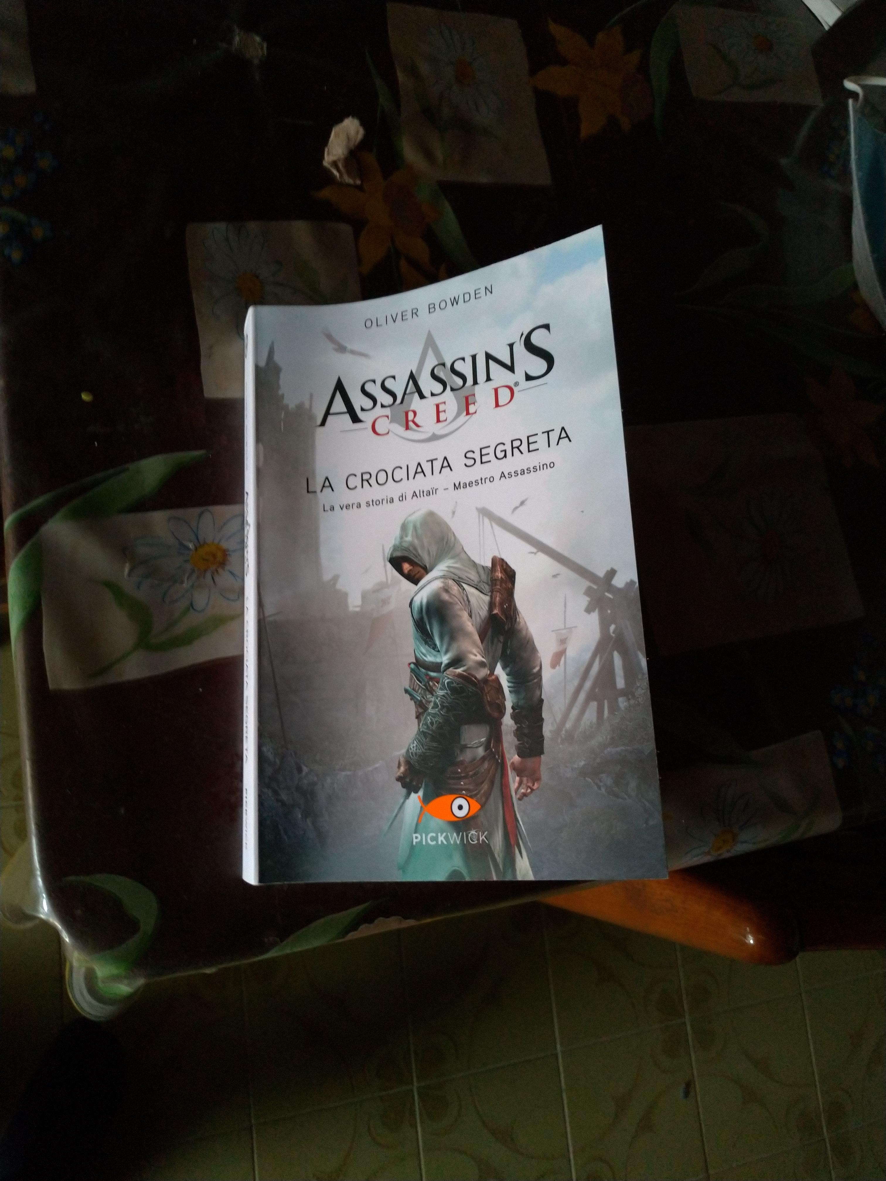 Assassin's Creed. La crociata segreta : Bowden, Oliver, Dobner, Tullio ...