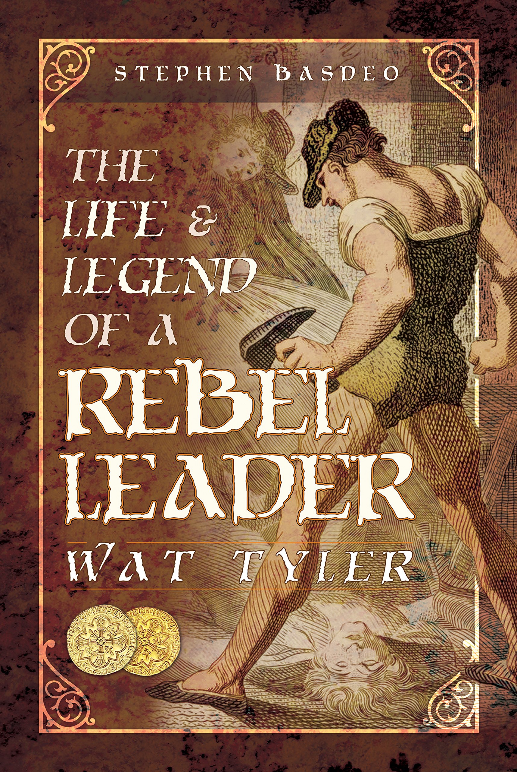 Amazon.com: The Life and Legend of a Rebel Leader: Wat Tyler ...