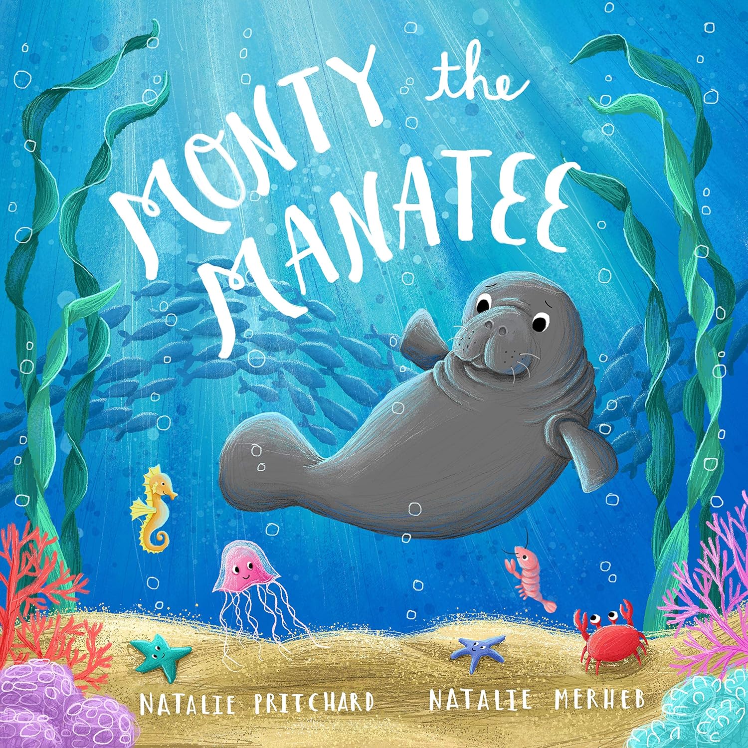 Monty the Manatee: A book about kindness and anti-bullying (Sea School ...