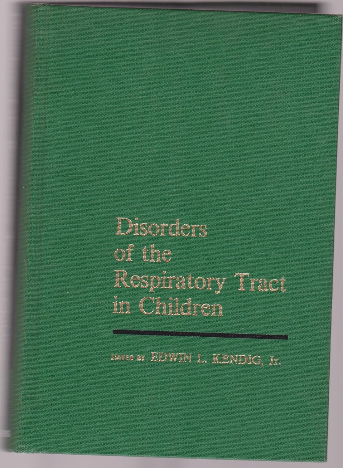 Disorders of the Respiratory Tract in Children: kendig, edwin: Amazon ...