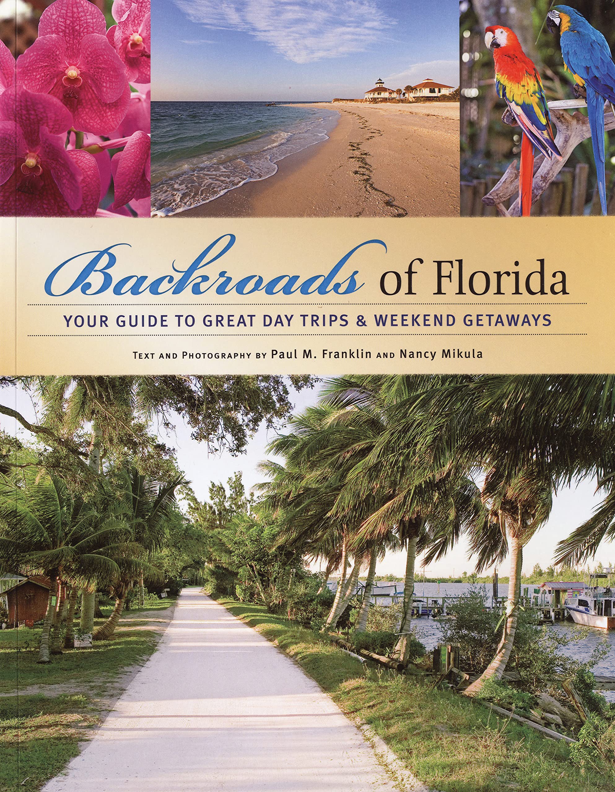 Backroads of Florida: Your Guide to Great Day Trips & Weekend Getaways ...