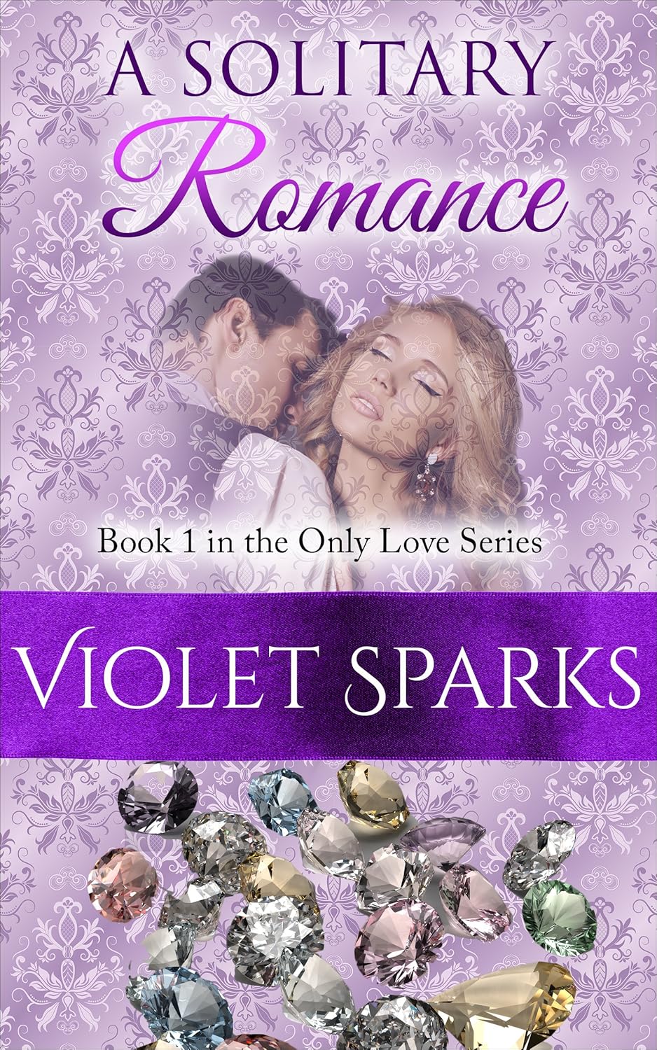 Amazon.com: A Solitary Romance: Book 1 in the Only Love Series-A Second ...