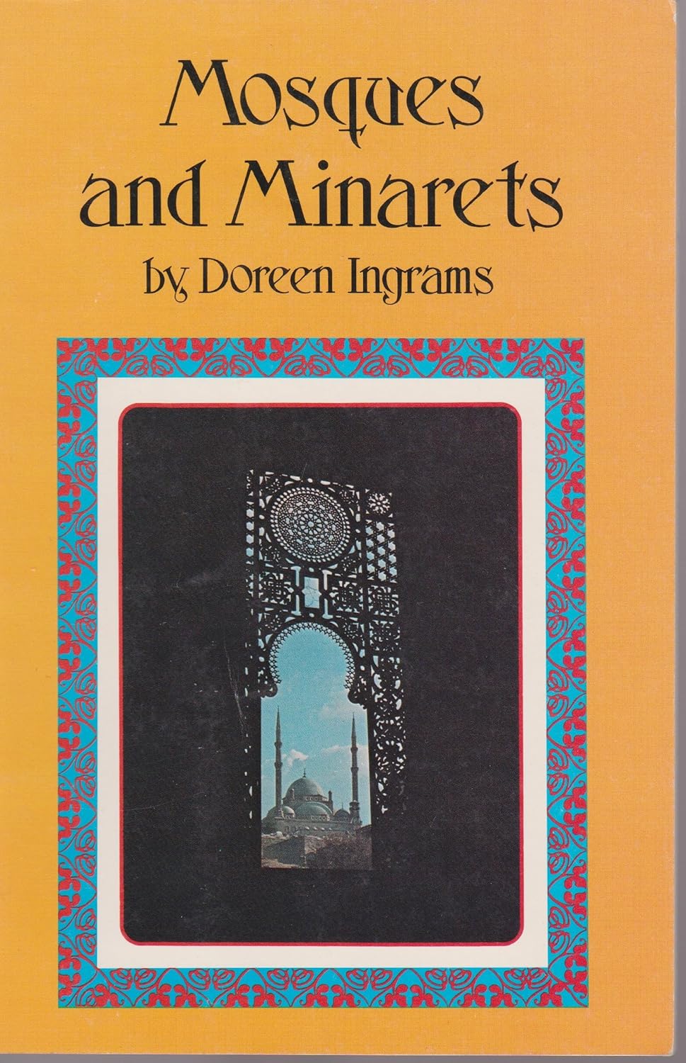 Mosques and minarets (Her The Arab world): Ingrams, Doreen ...