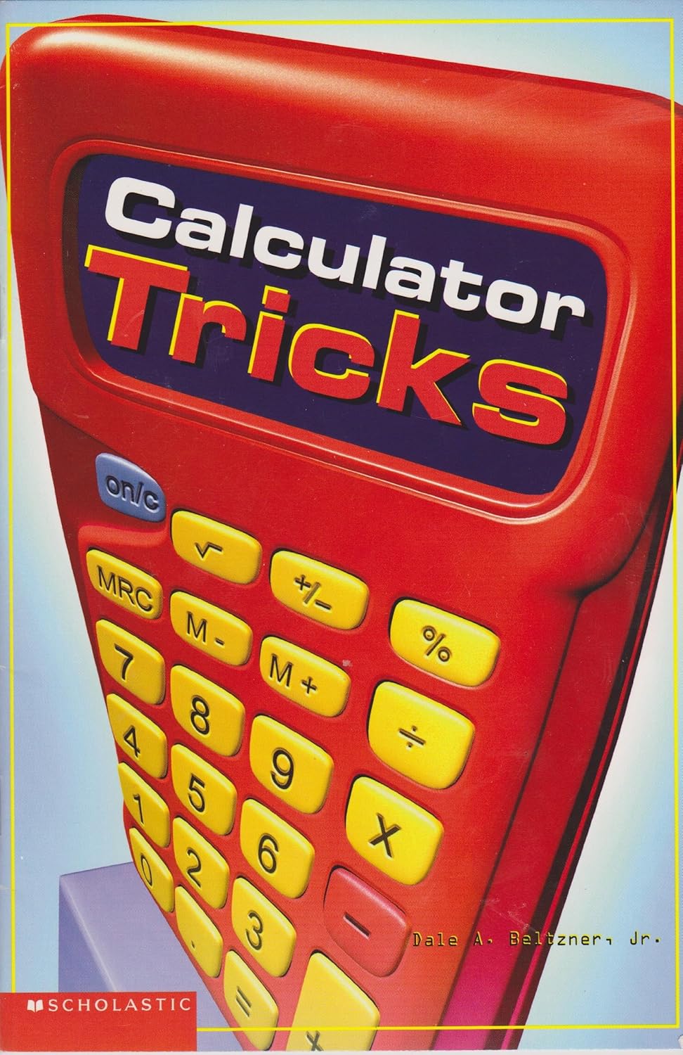 Calculator Tricks: Unknown: 9780439576802: Amazon.com: Books