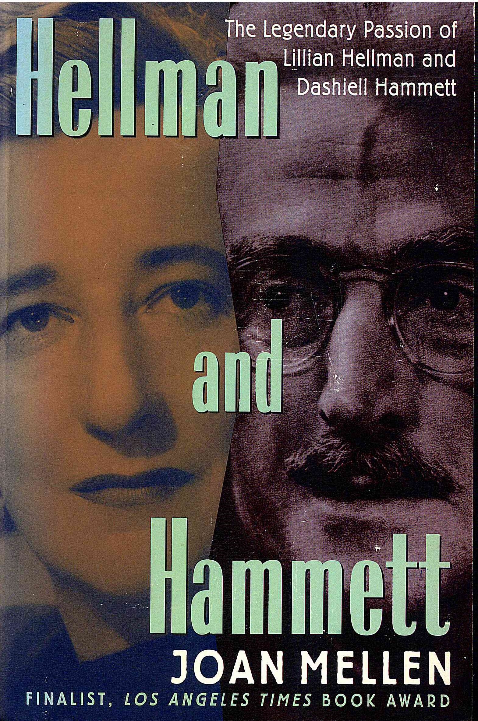 Hellman and Hammett: The Legendary Passion of Lillian Hellman and ...