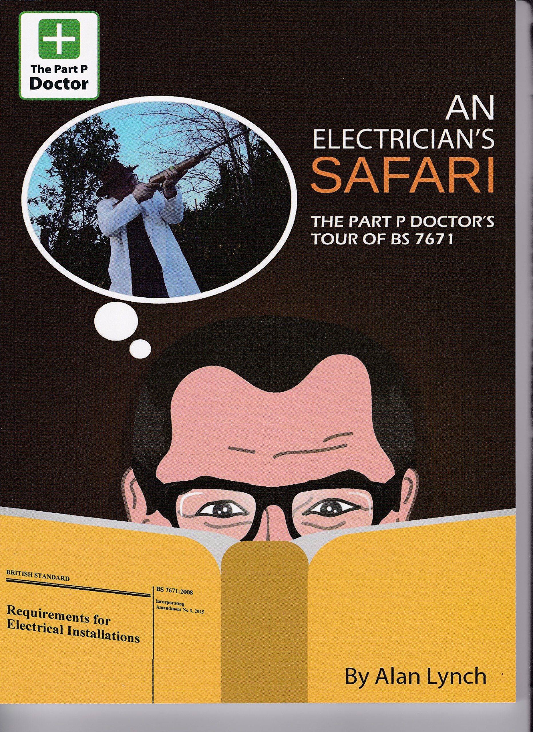 An Electrician's Safari - The Part P Doctor's Tour of BS7671: Amazon.co ...