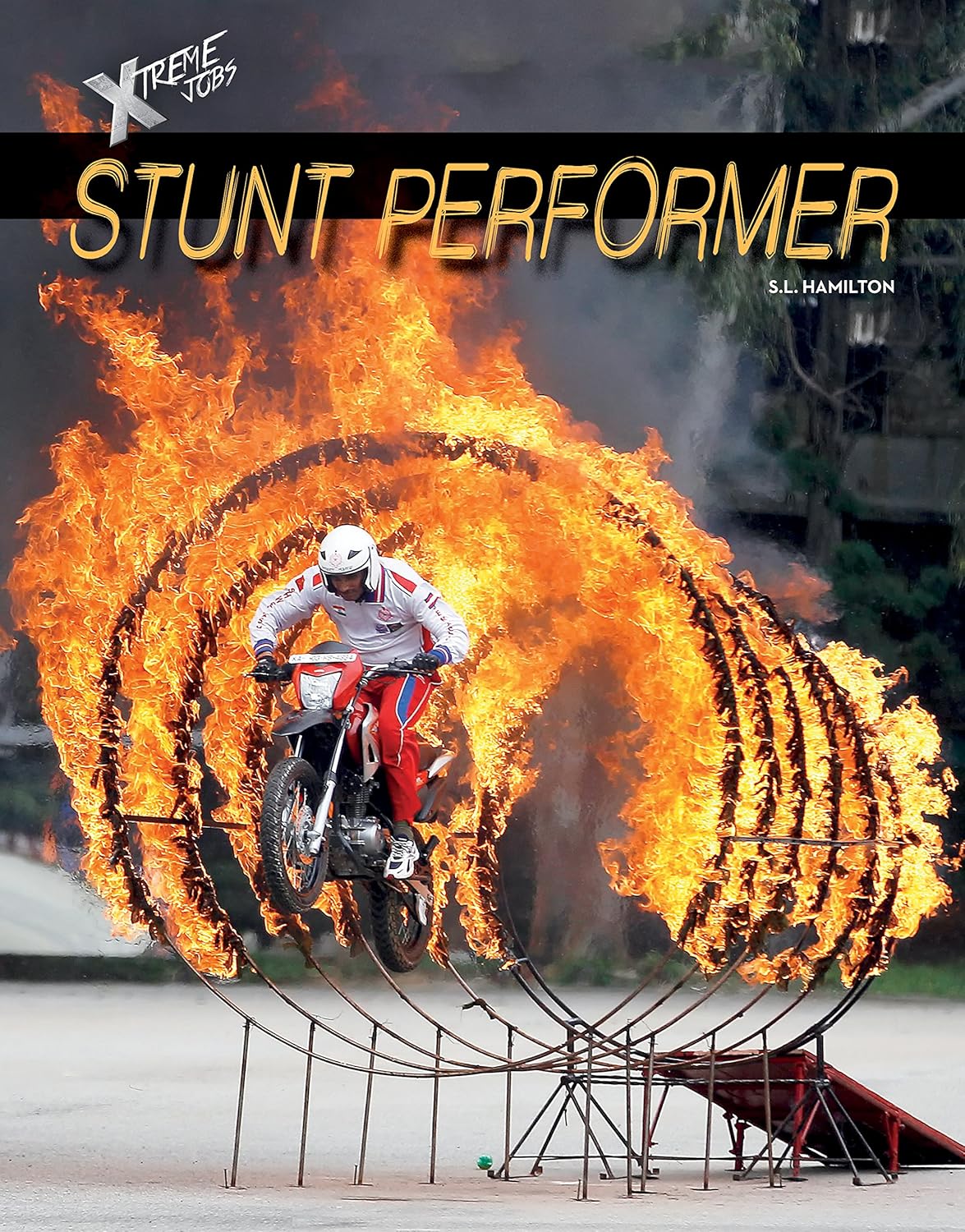 Stunt Performer (Xtreme Jobs): Hamilton, Sue L: 9781624037603: Amazon ...