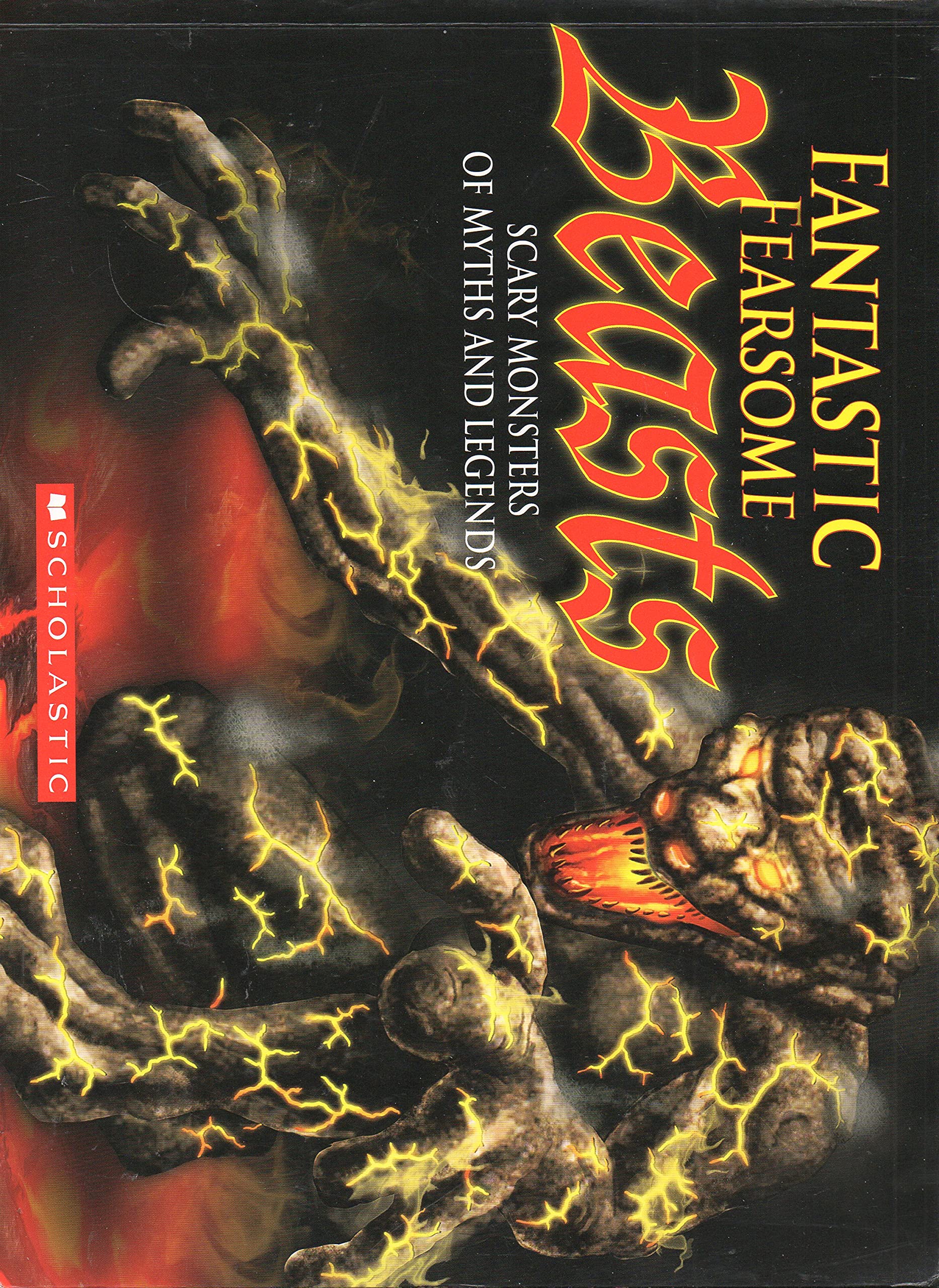 Fantastic Fearsome Beasts: Scary Monsters of Myths and Legends: Hammond ...