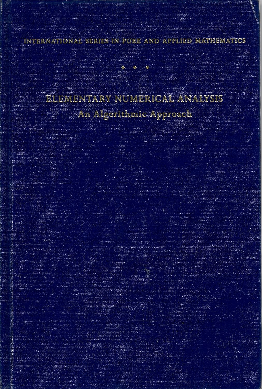 Amazon.com: Elementary Numerical Analysis: An Algorithmic Approach: 9780070124479: Conte, Samuel ...