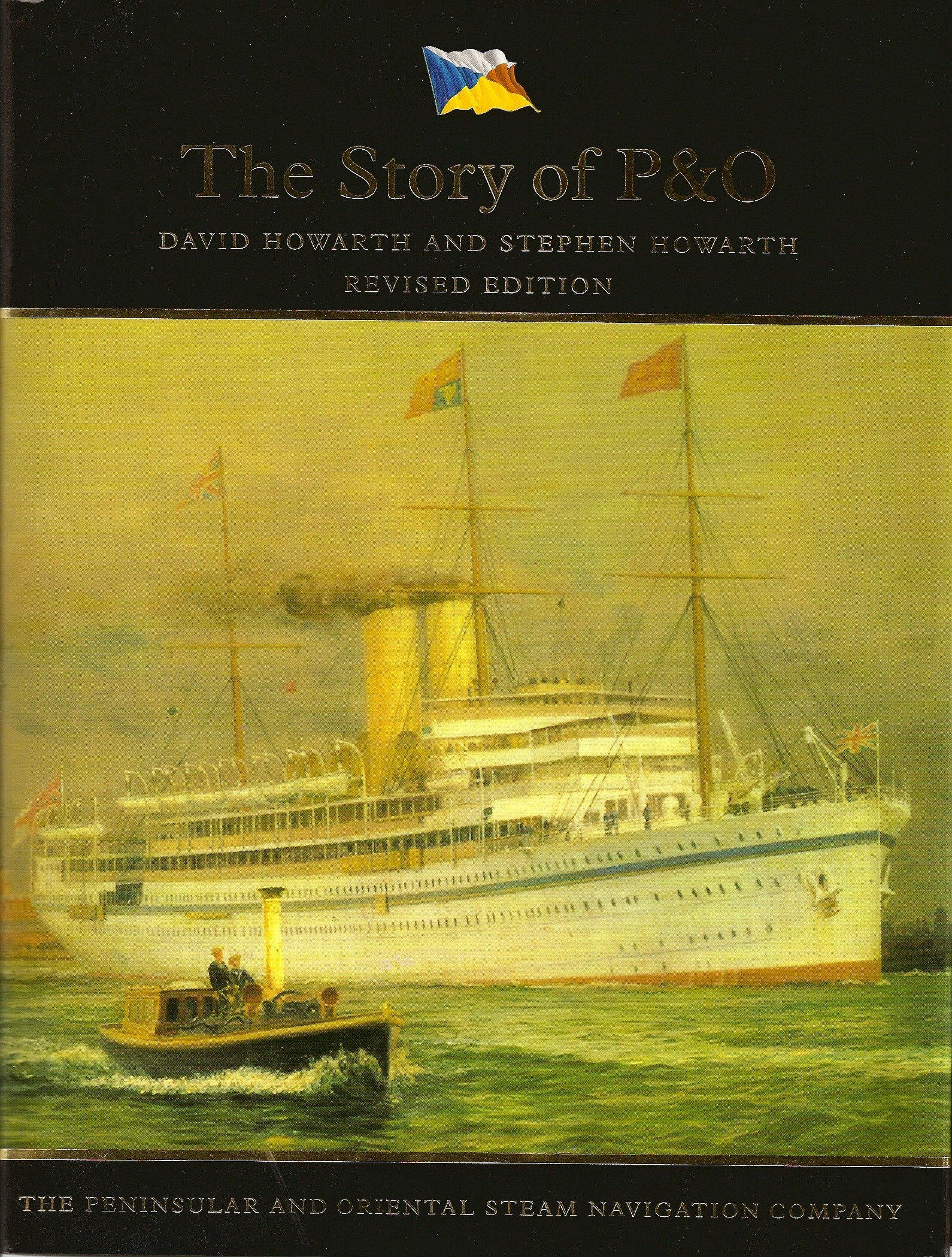 The Story of P&O: the Peninsular and Oriental Steam Navigation Company ...