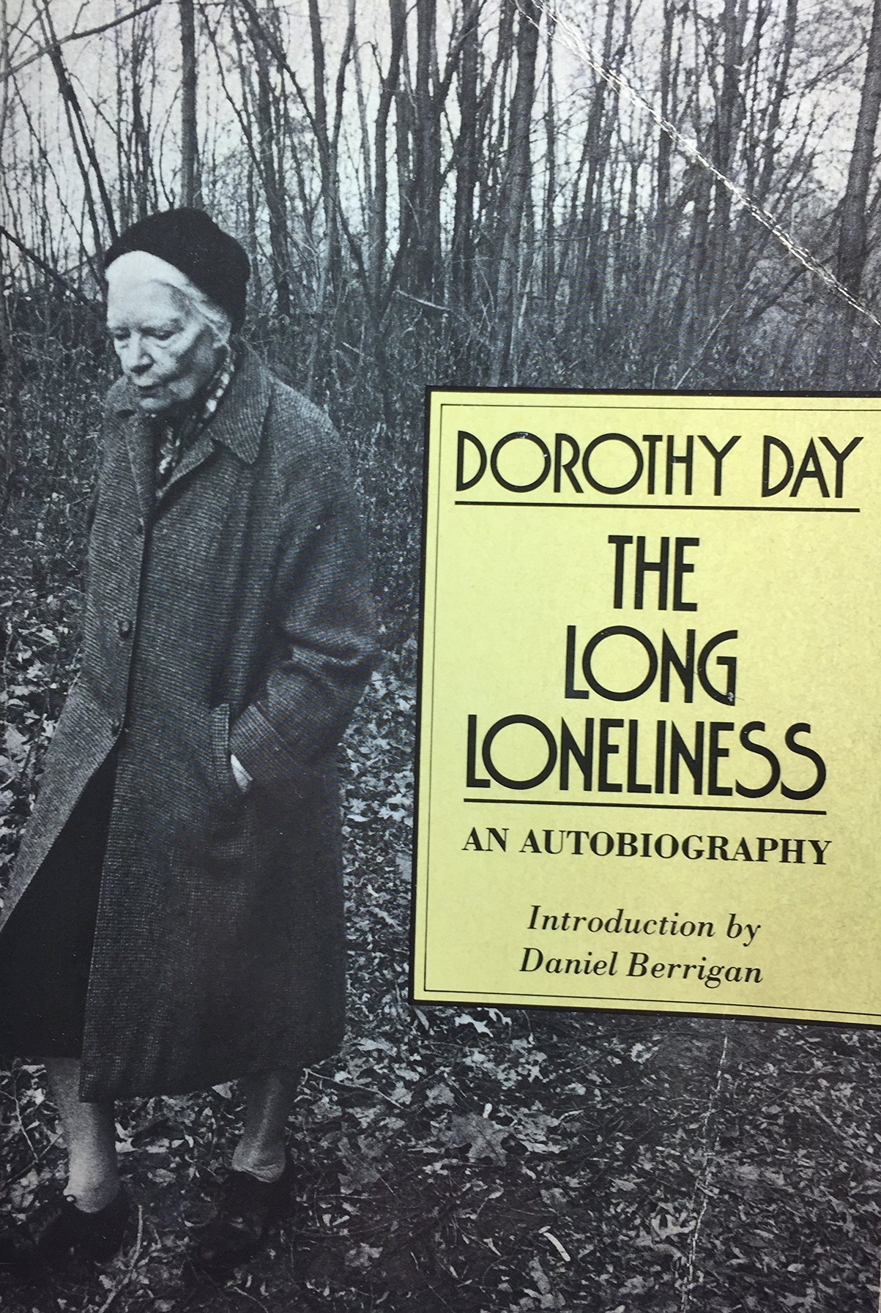 The Long Loneliness - The Autobiography Of Dorothy Day: Day, Dorothy ...