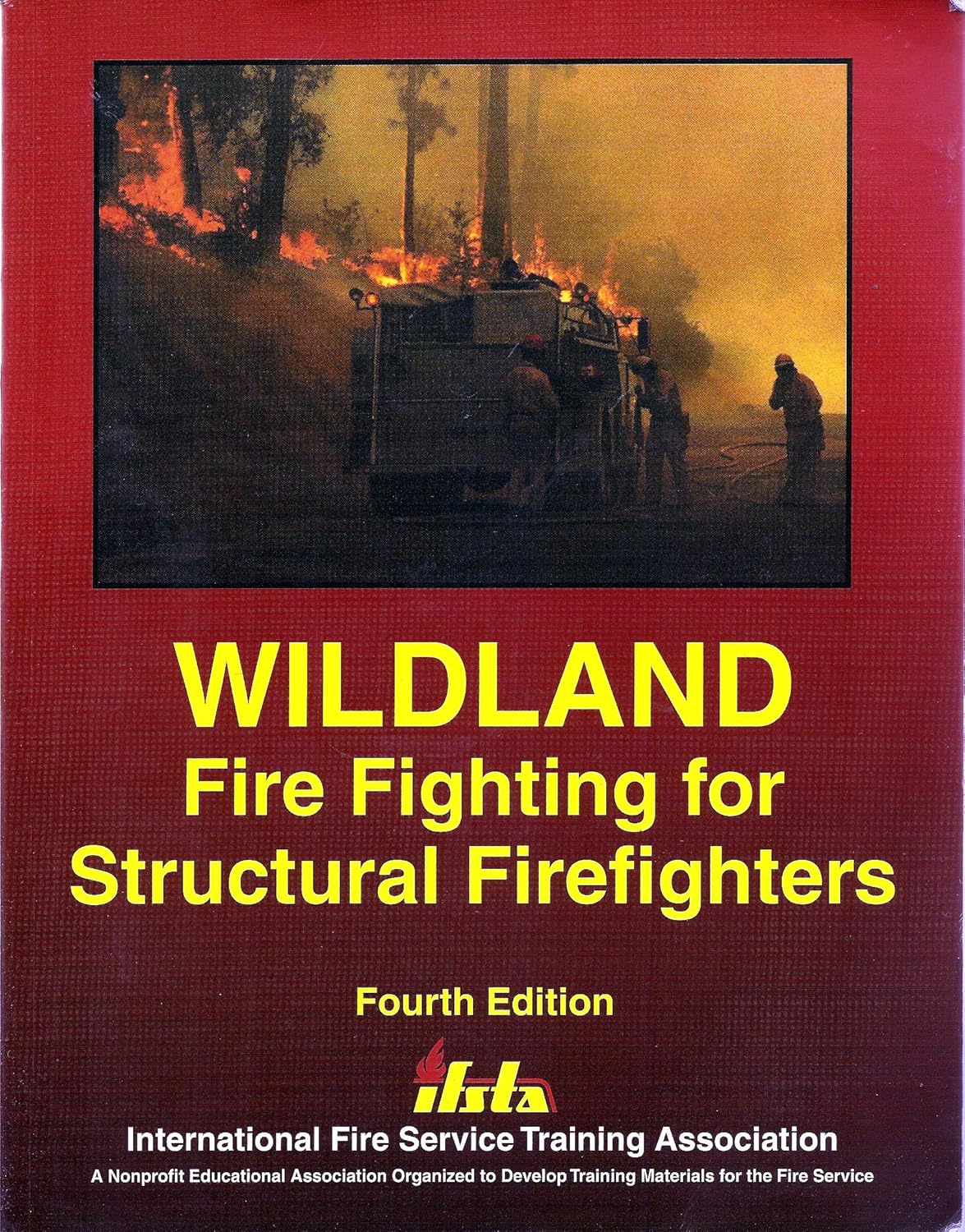 WILDLAND FIRE FIGHTING FOR STRUCTURAL FIREFIGHTING: Carl Goodson ...