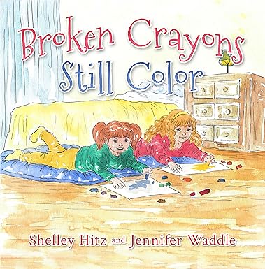 Broken Crayons Still Color (Hope-Filled Stories for Kids Book 1 ...