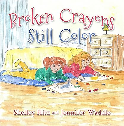 Broken Crayons Still Color (Hope-Filled Stories for Kids Book 1 ...