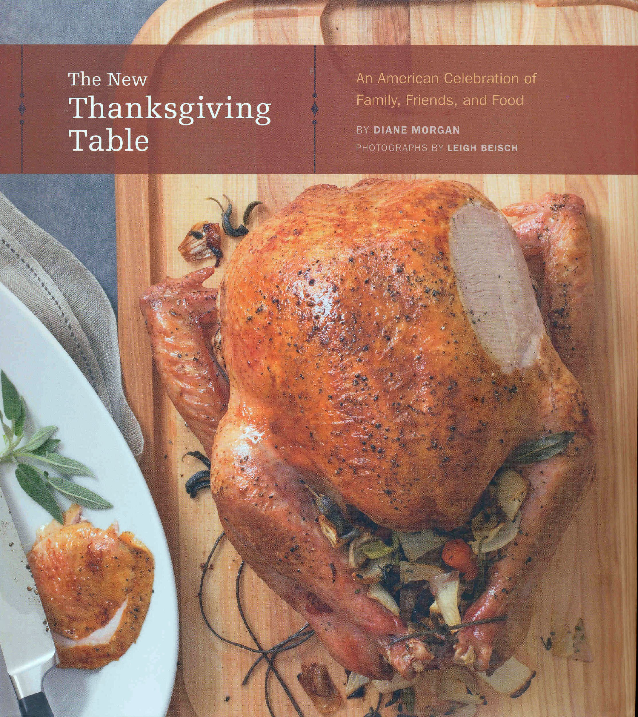 The New Thanksgiving Table: Morgan, Diane: 9780811864947: Amazon.com: Books