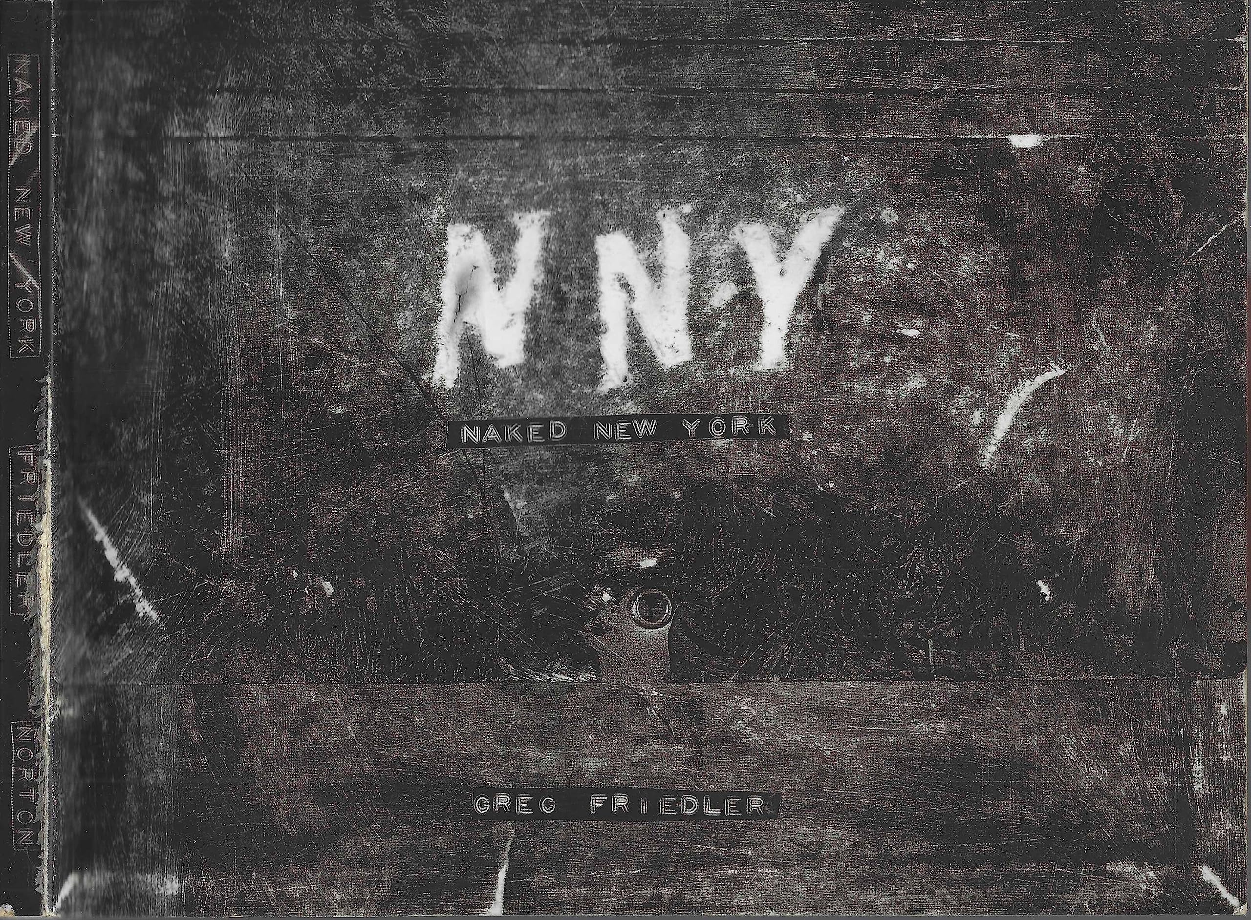 Naked New York: Friedler, Greg: 9780393316469: Amazon.com: Books