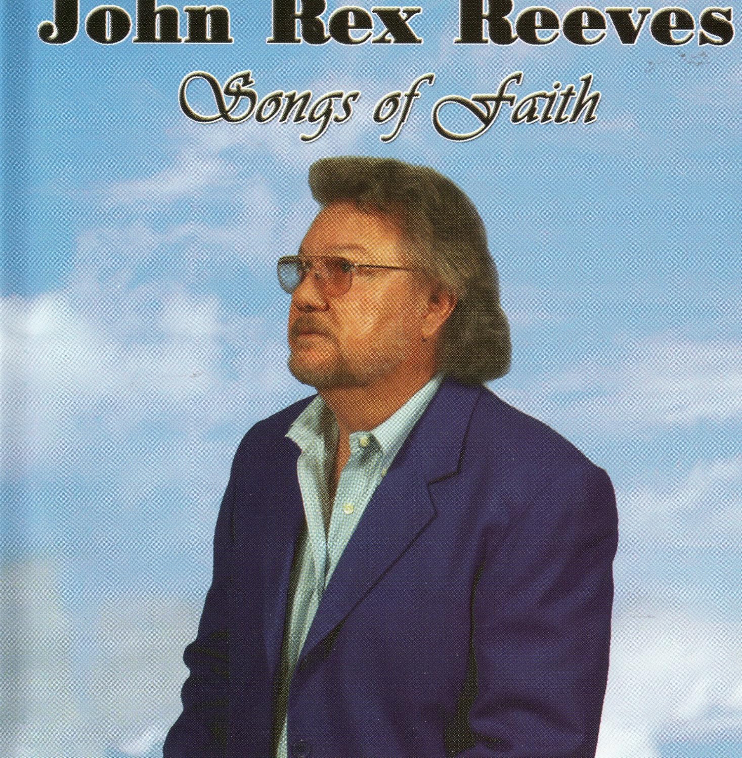 John Rex Reeves - Songs of Faith - Amazon.com Music