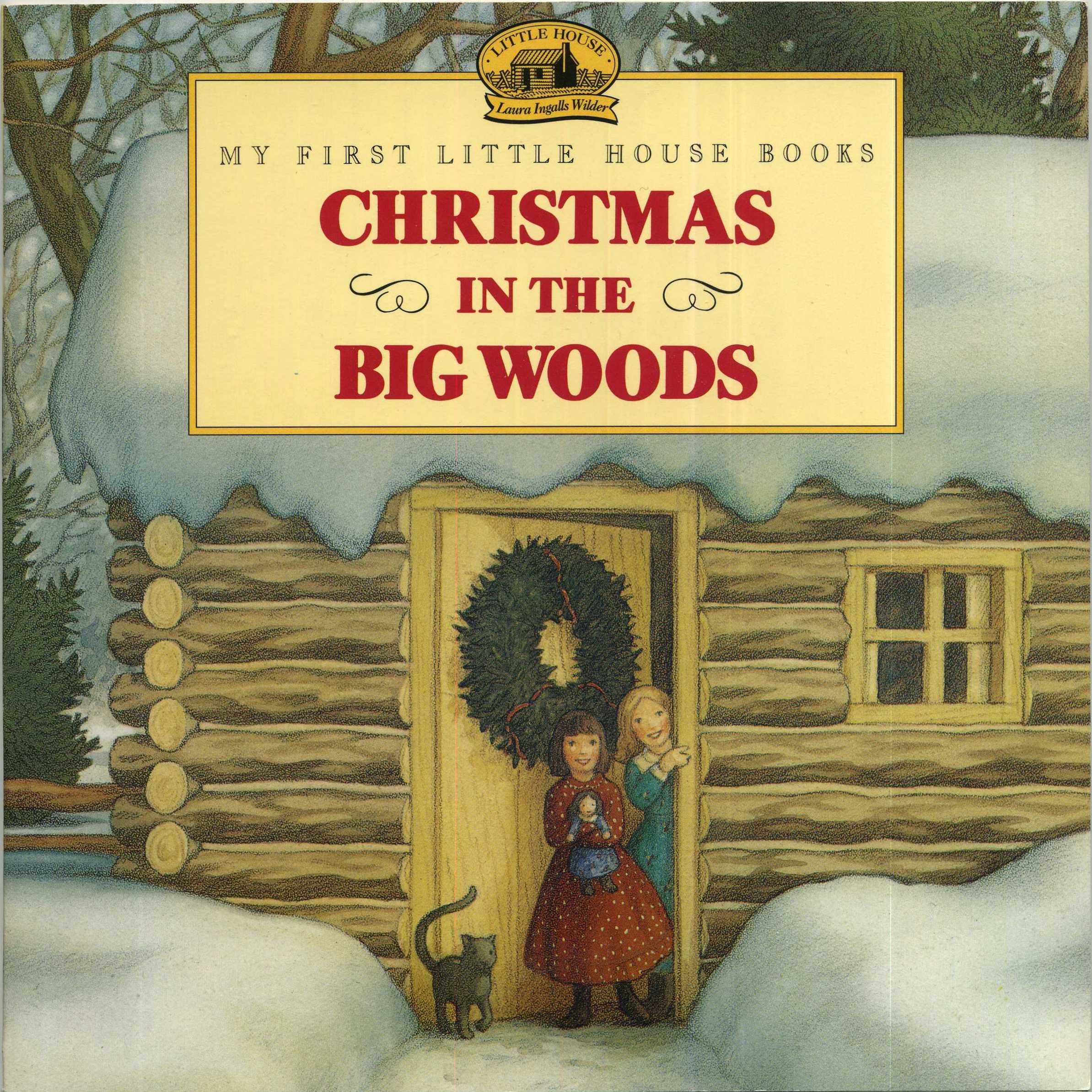 Christmas in the Big Woods (My First Little House Books): Laura Ingalls ...