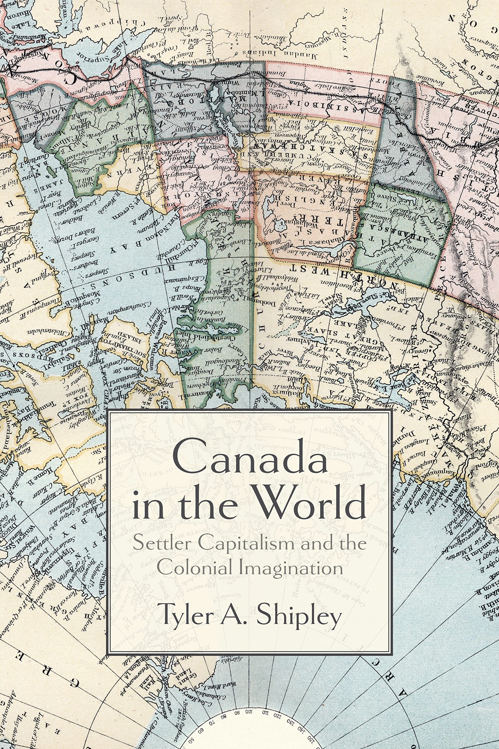 Snapklik.com : Canada In The World: Settler Capitalism And The Colonial ...