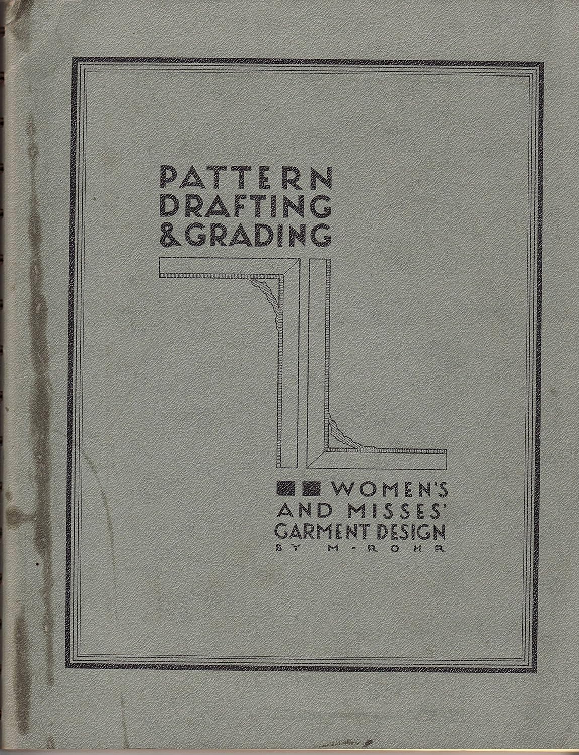 Pattern Drafting & Grading Womens & Misses' Garment Design: unknown ...