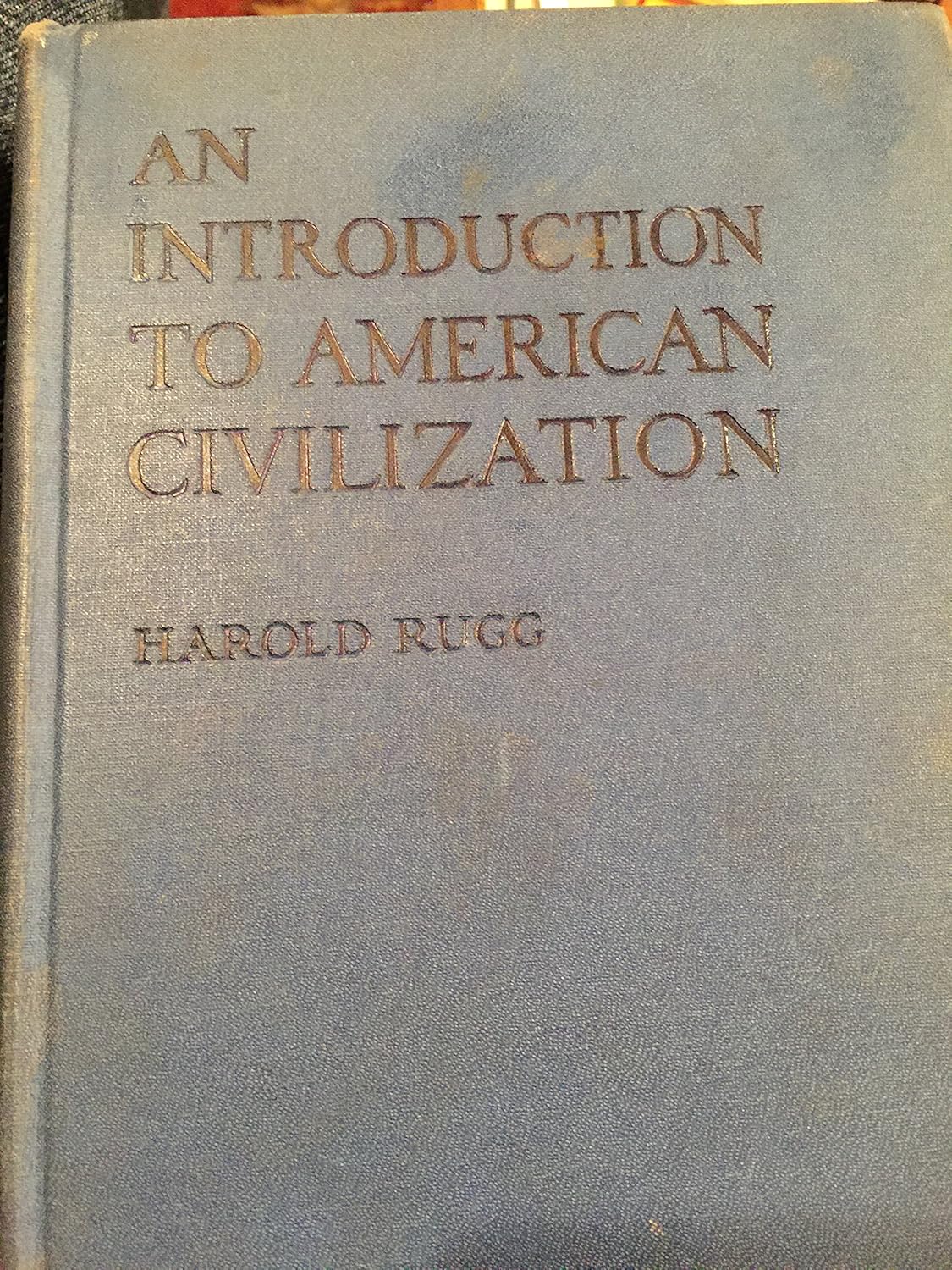 An Introduction to American Civilization - A Study of Economic Life in ...