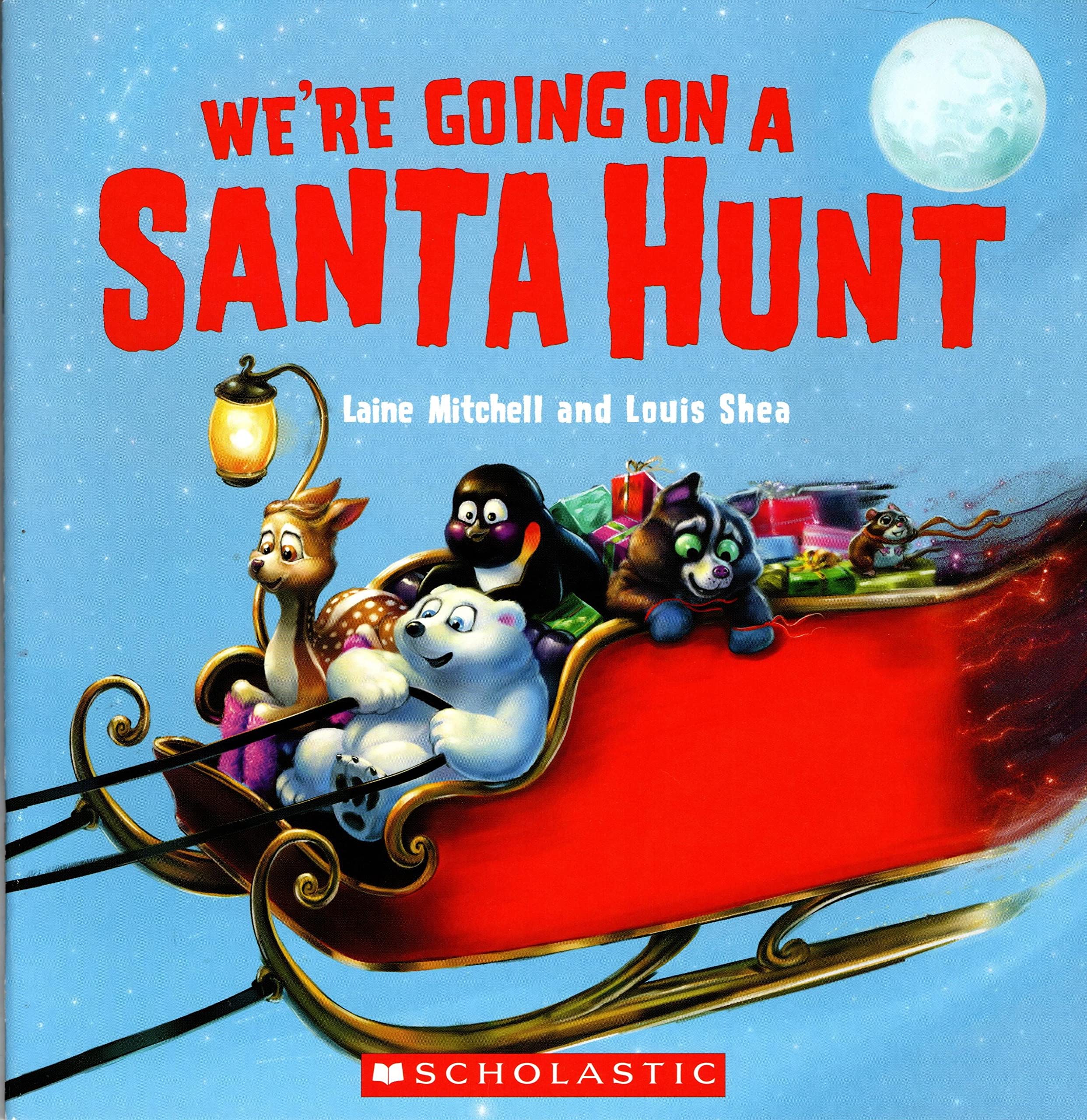 We're Going on a Santa Hunt: Laine Mitchell, Louis Shea: 9781338255140 ...
