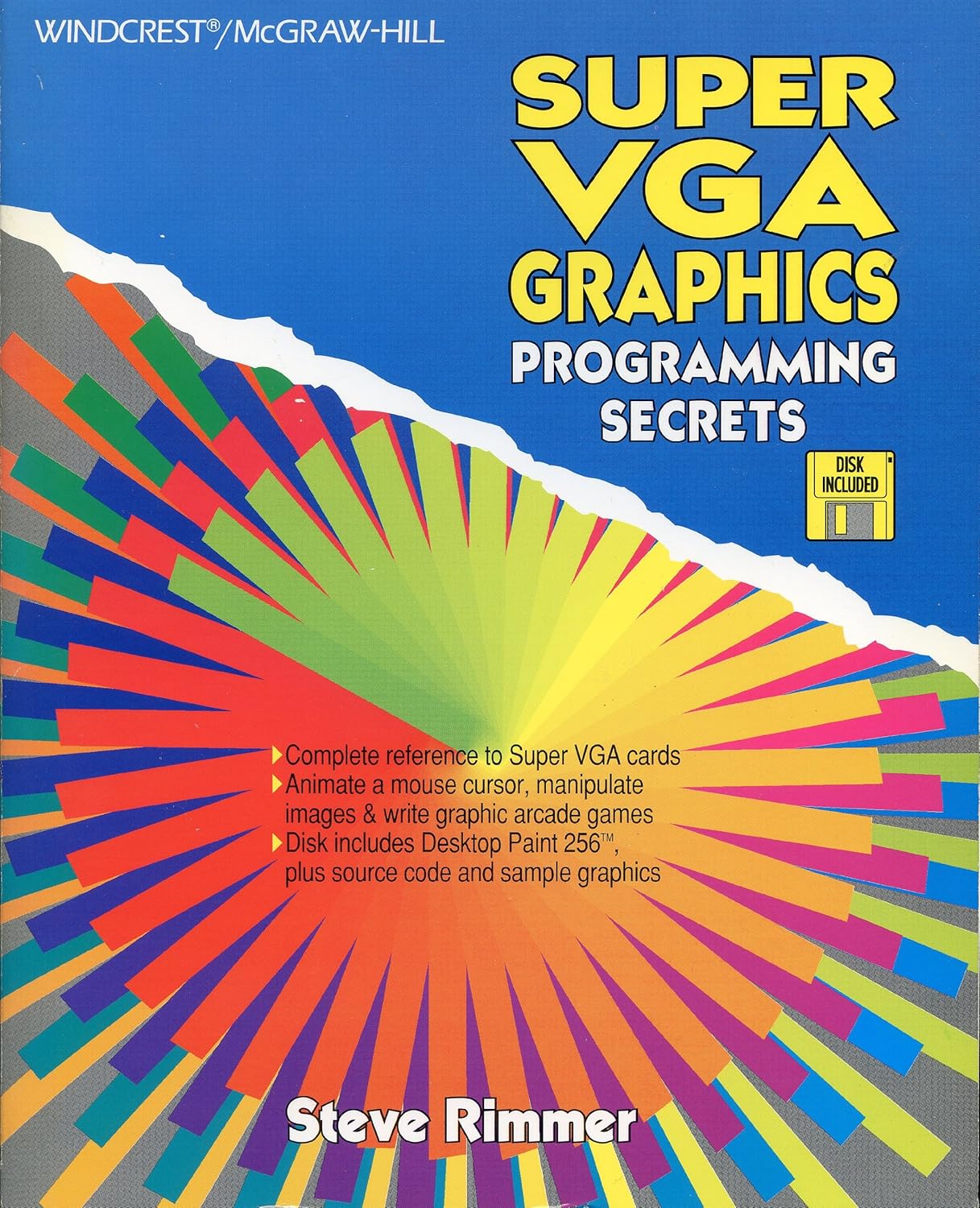 Super Vga Graphics: Programming Secrets/Book and Disk: Rimmer, Steve ...