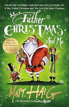 Father Christmas and Me: Haig, Matt, Mould, Chris: 9781786890689 ...