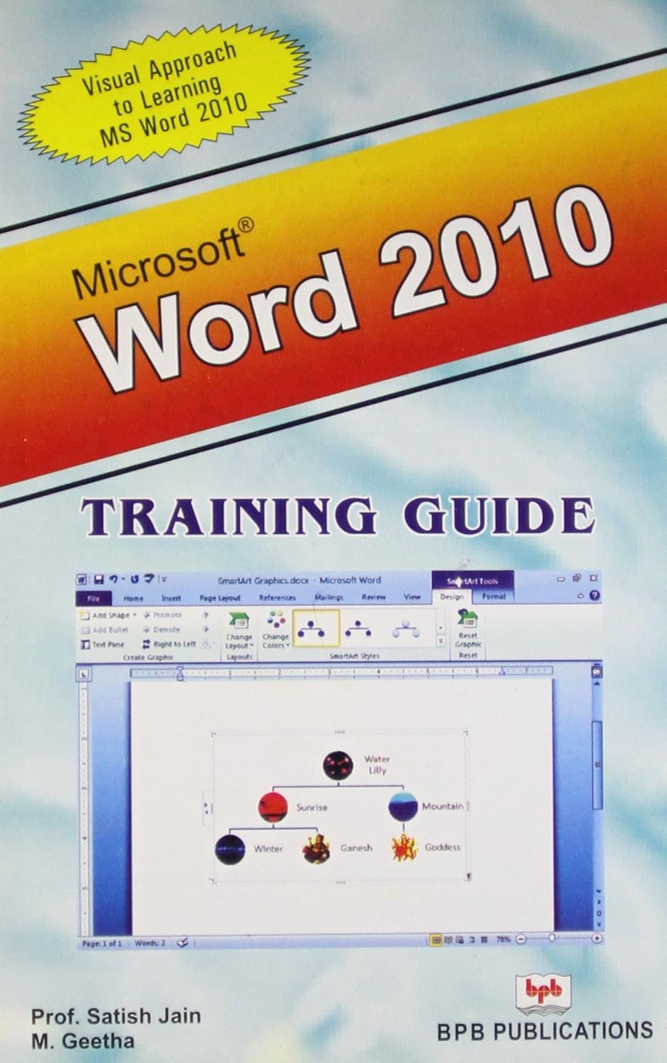MS Word 2010 - Training Guide [Jan 30, 2011] Jain, Satish: M Geetha ...