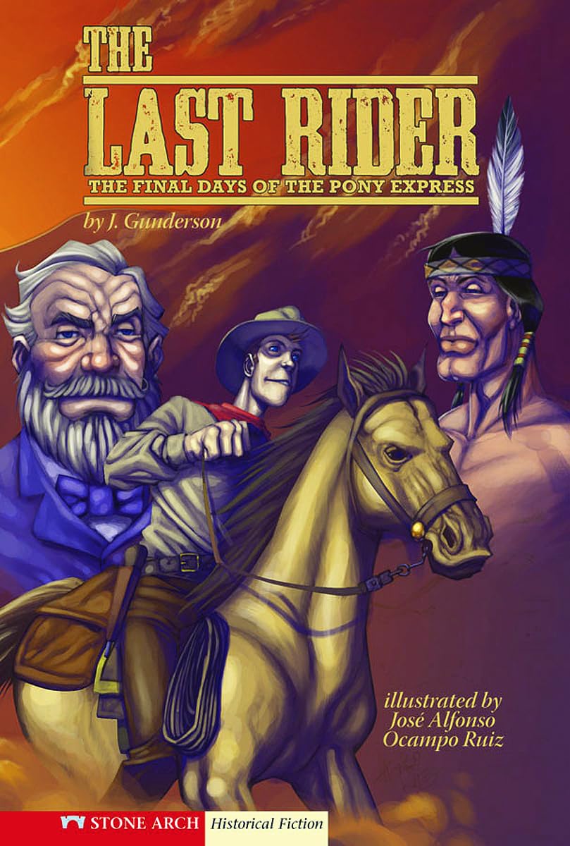 The Last Rider: The Final Days of the Pony Express (Historical Fiction ...