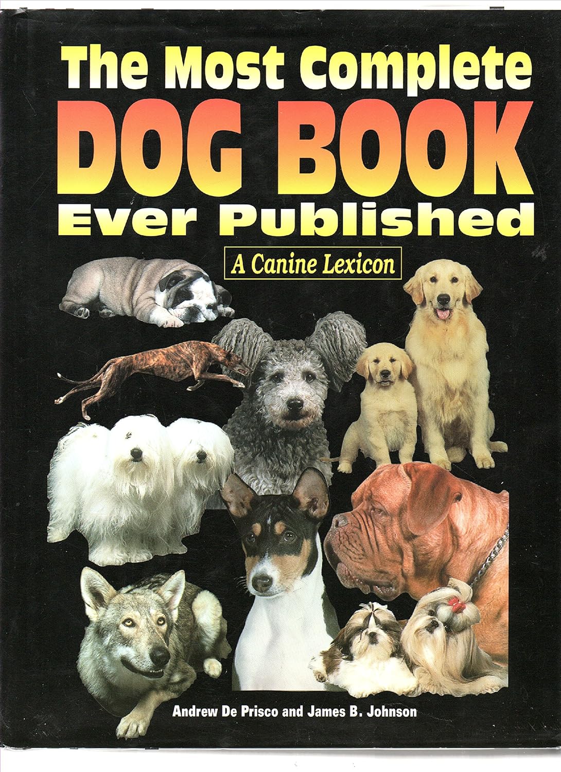 The Most Complete Dog Book Ever Publilshed : A Canine Lexicon: Andrew ...
