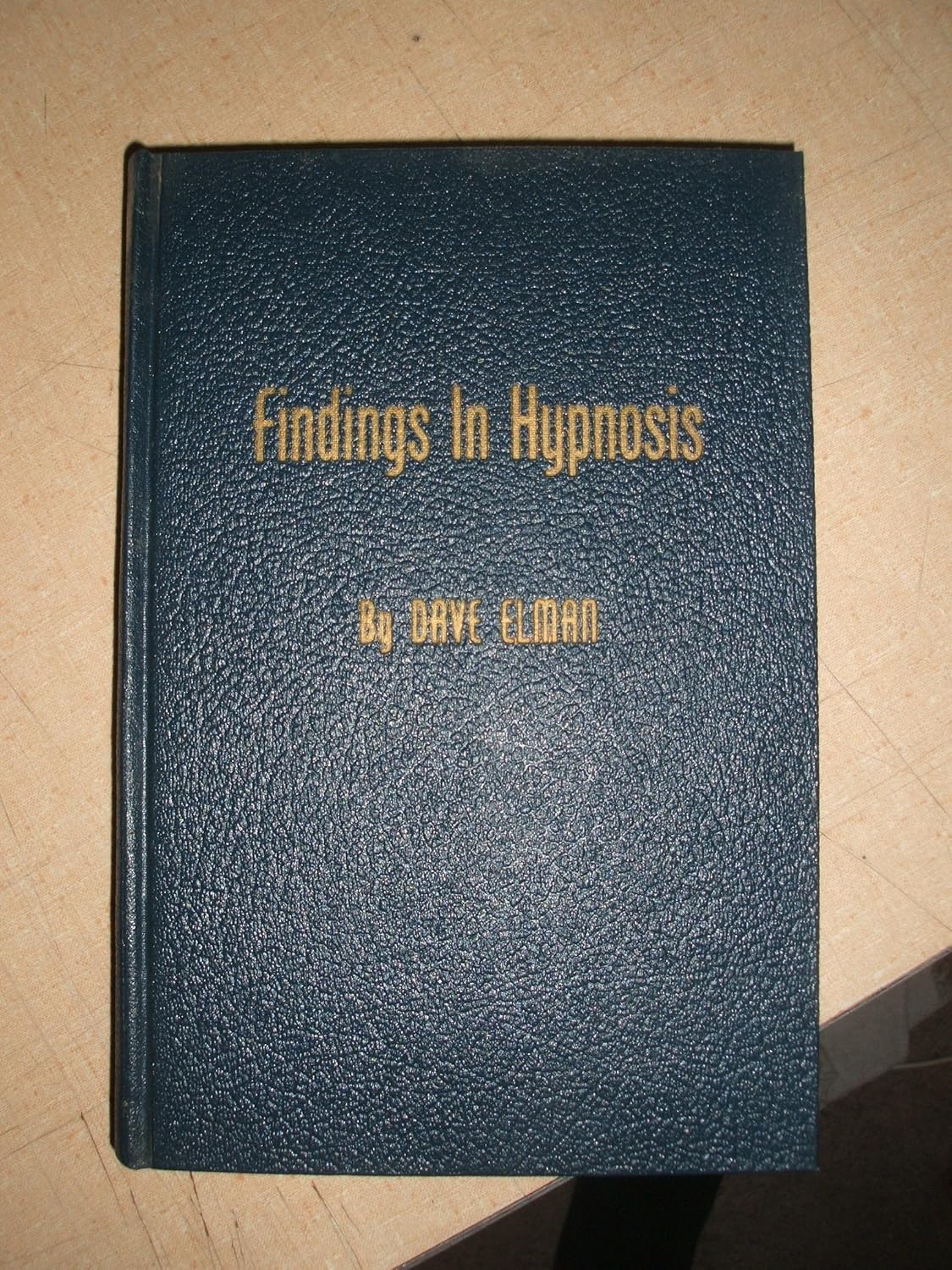 Findings in Hypnosis: Dave Elman: 8845962314589: Amazon.com: Books