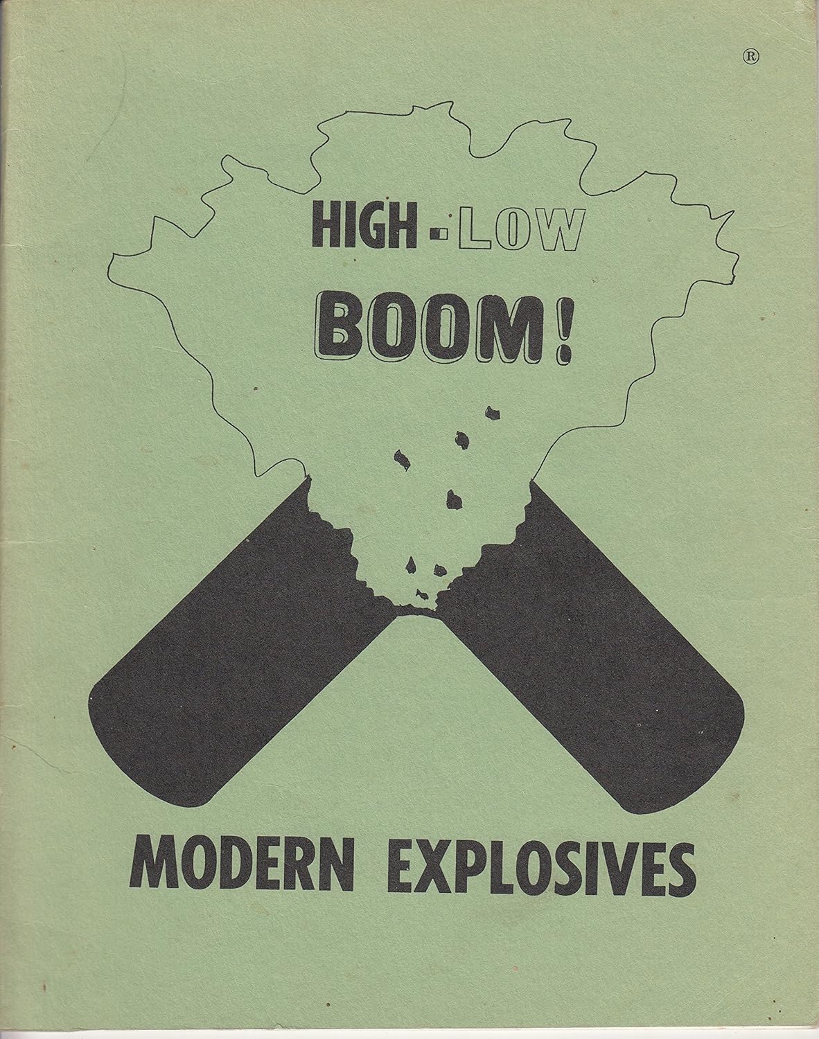 High - Low Boom! Modern Explosives: Danisevich, Philip J., and William ...