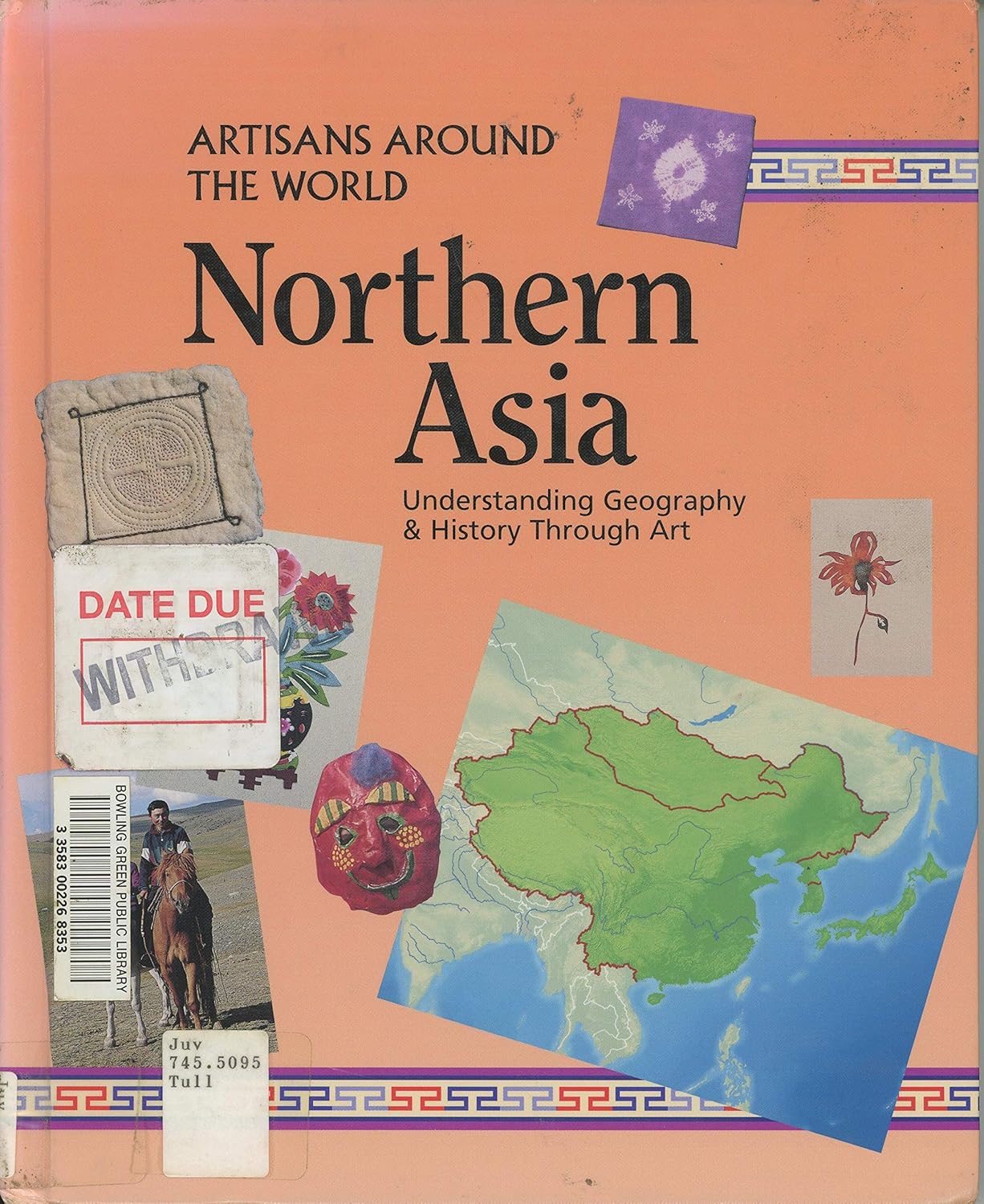 Northern Asia (Artisans Around the World): Tull, Mary Herd, Franklin ...