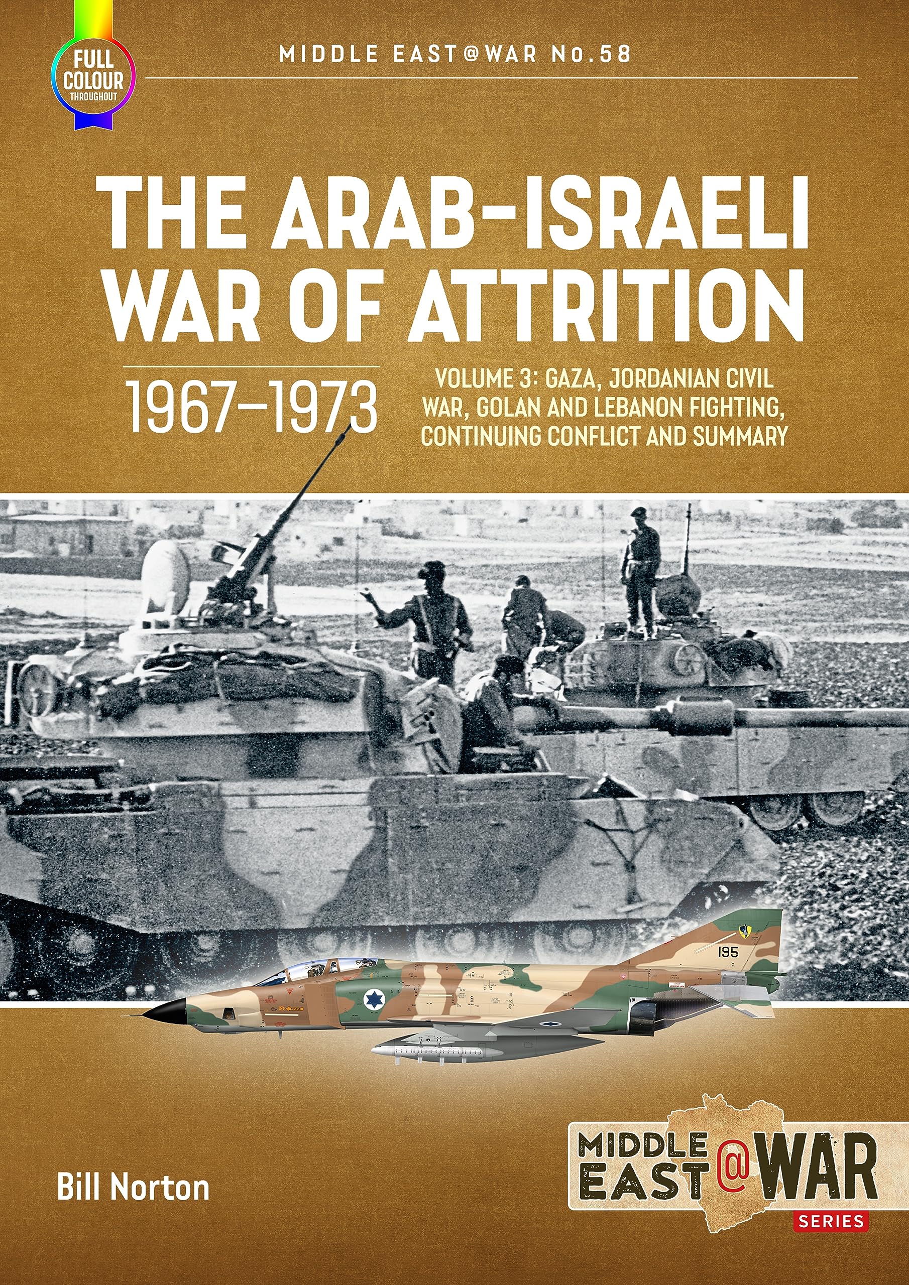 The Arab-Israeli War of Attrition, 1967-1973: Gaza, Jordanian Civil War ...