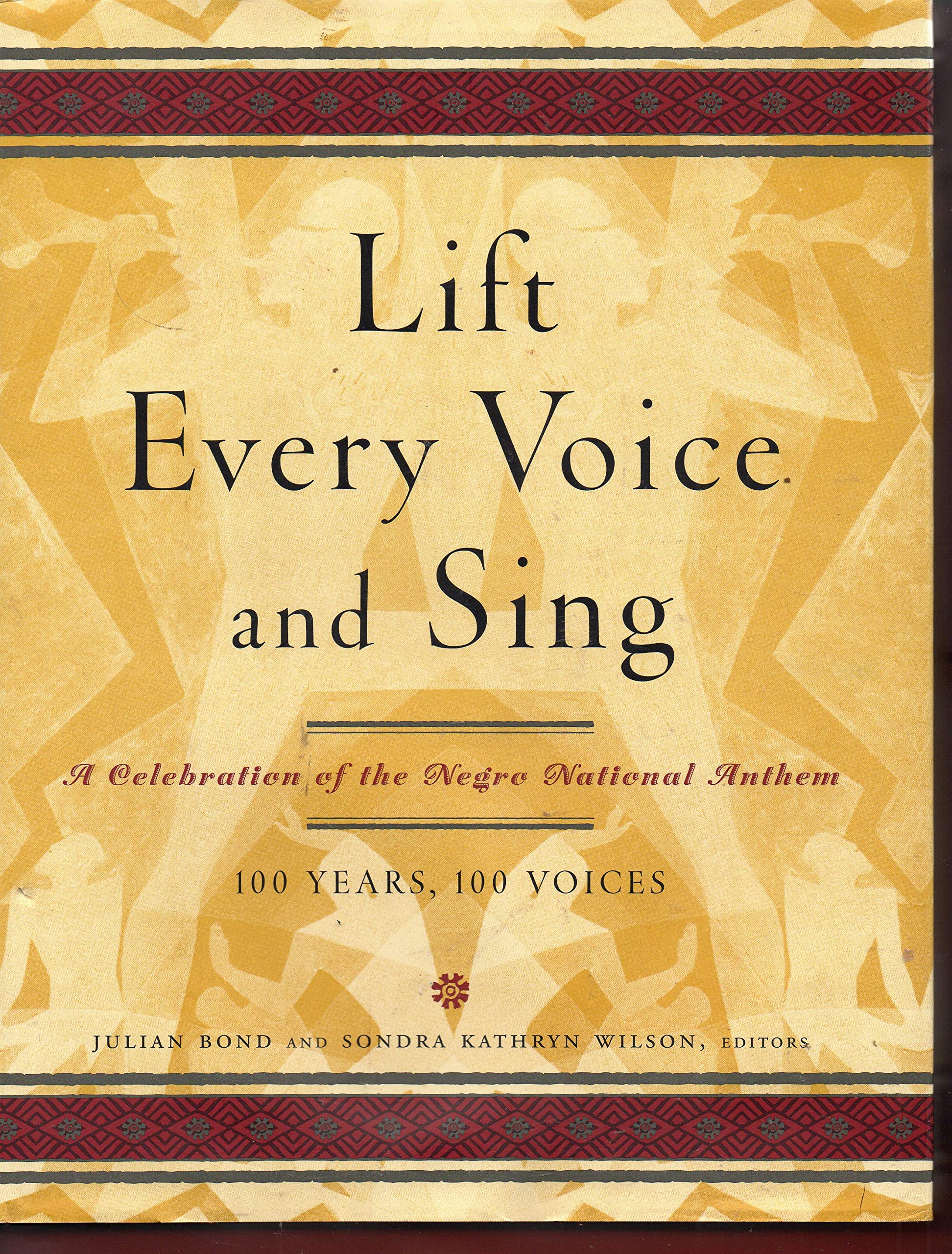 Lift Every Voice and Sing: A Celebration of the Negro National Anthem ...