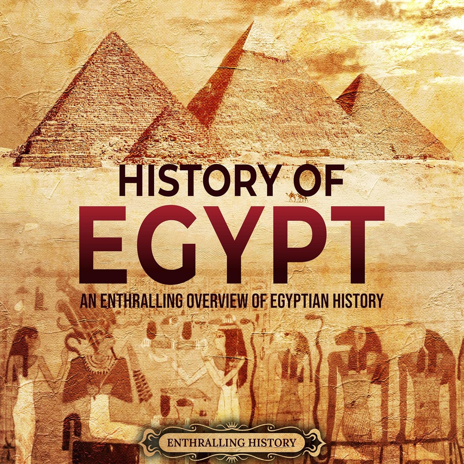 History of Egypt: An Enthralling Overview of Egyptian History (Egyptian ...