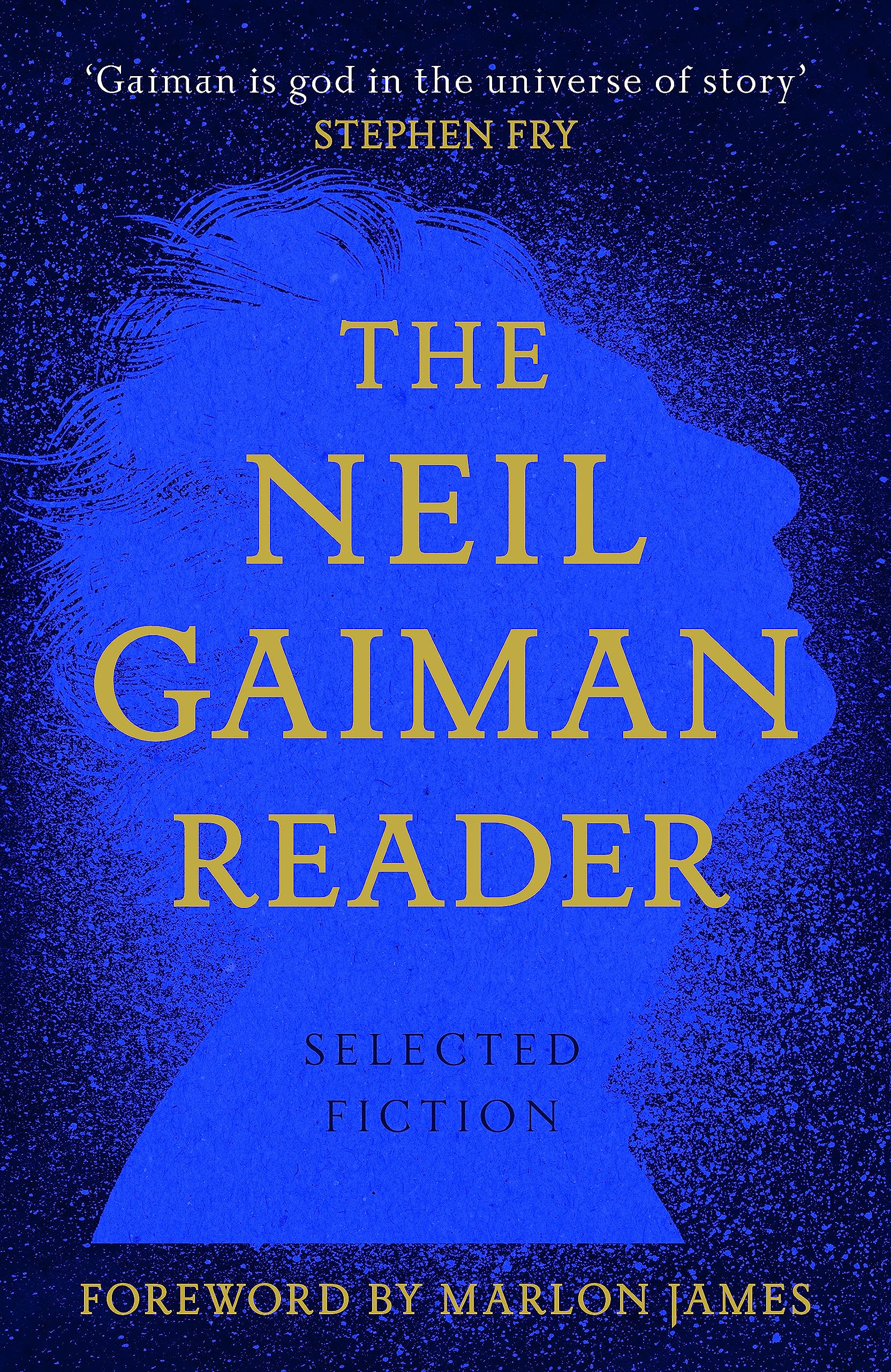 The Neil Gaiman Reader: Selected Fiction : Gaiman, Neil, James, Marlon ...